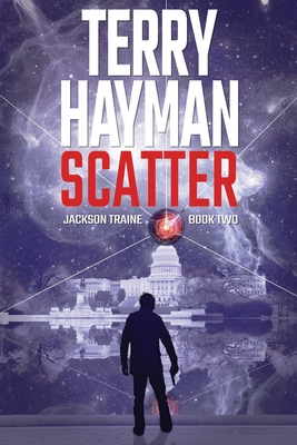 Scatter (Jackson Traine) by Terry Hayman | Goodreads