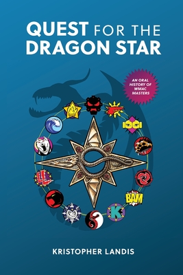 Quest for the Dragon Star: An Oral History of WMAC Masters by ...