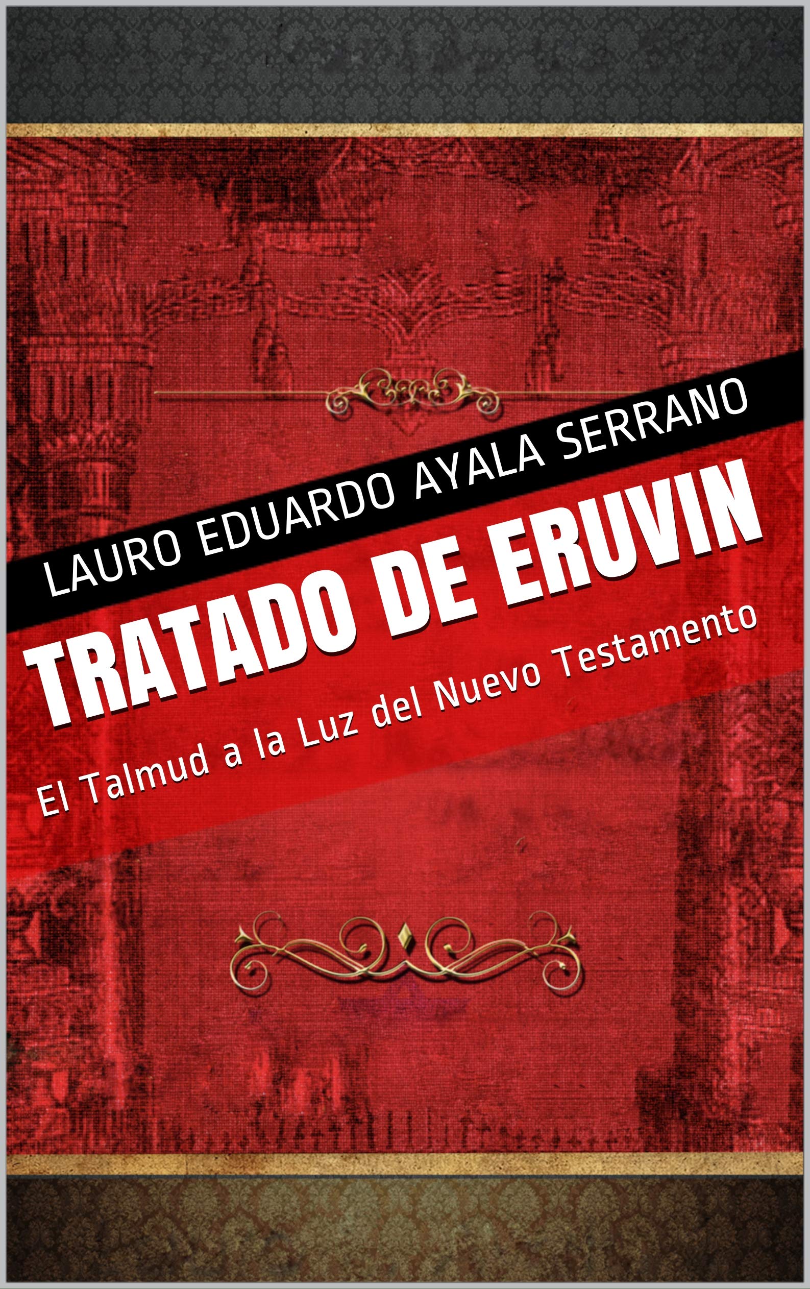 TRATADO DE ERUVIN: El Talmud a la Luz del Nuevo Testamento (El Orden de ...