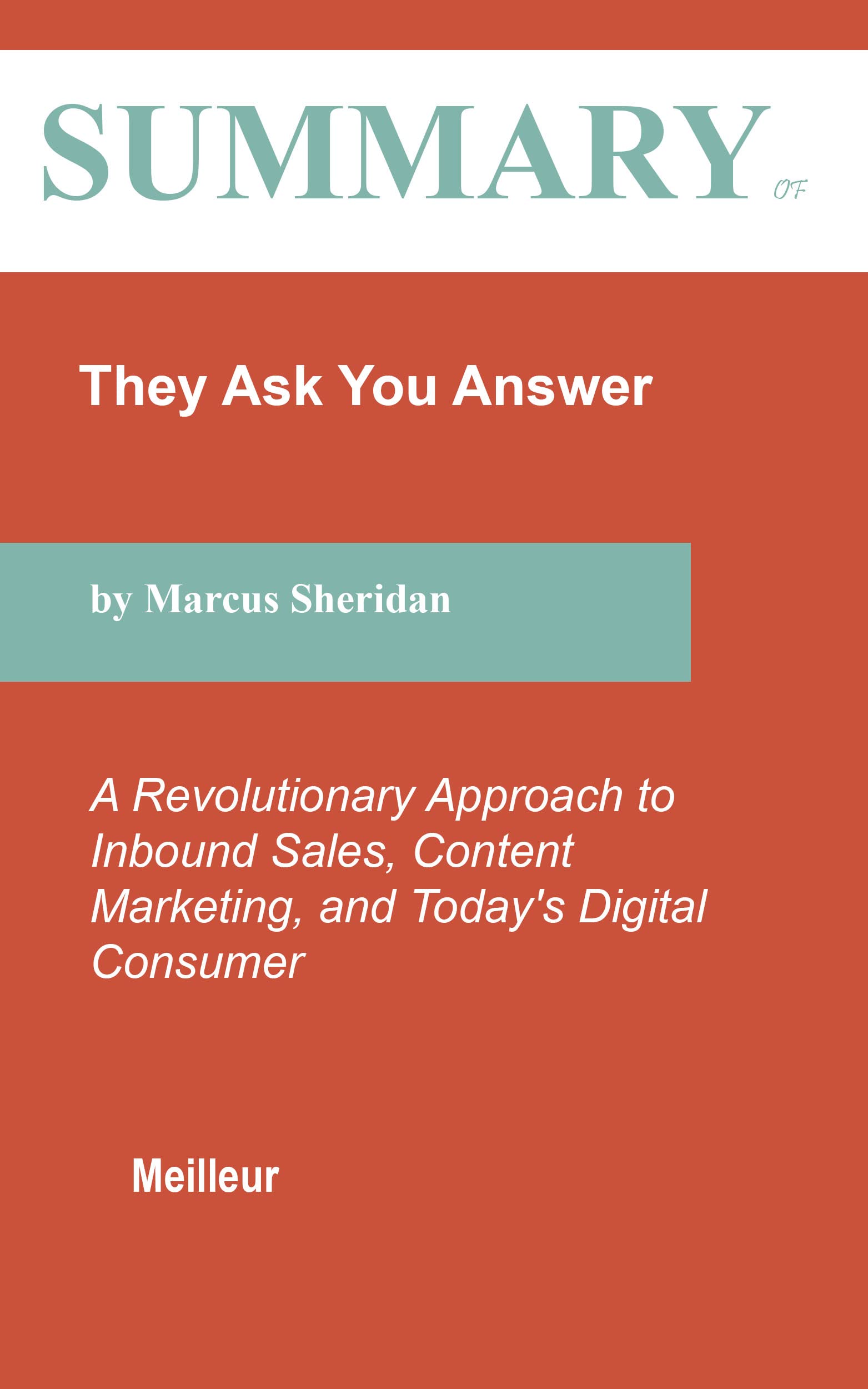Summary of They Ask You Answer: A Revolutionary Approach to Inbound ...