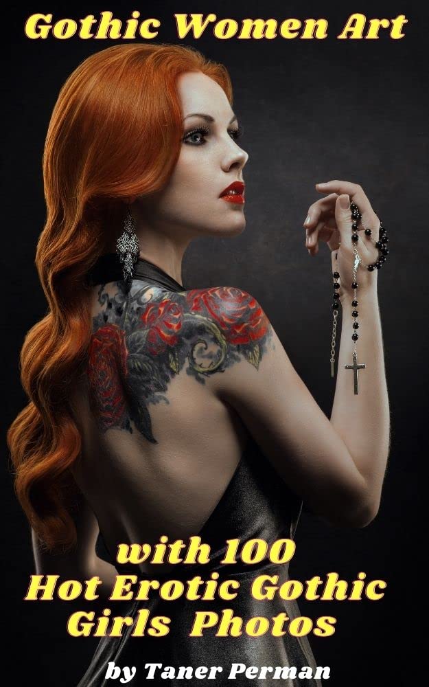 Gothic Women Art with 100 Hot Erotic Gothic Girls Photos by Taner Perman | Goodreads