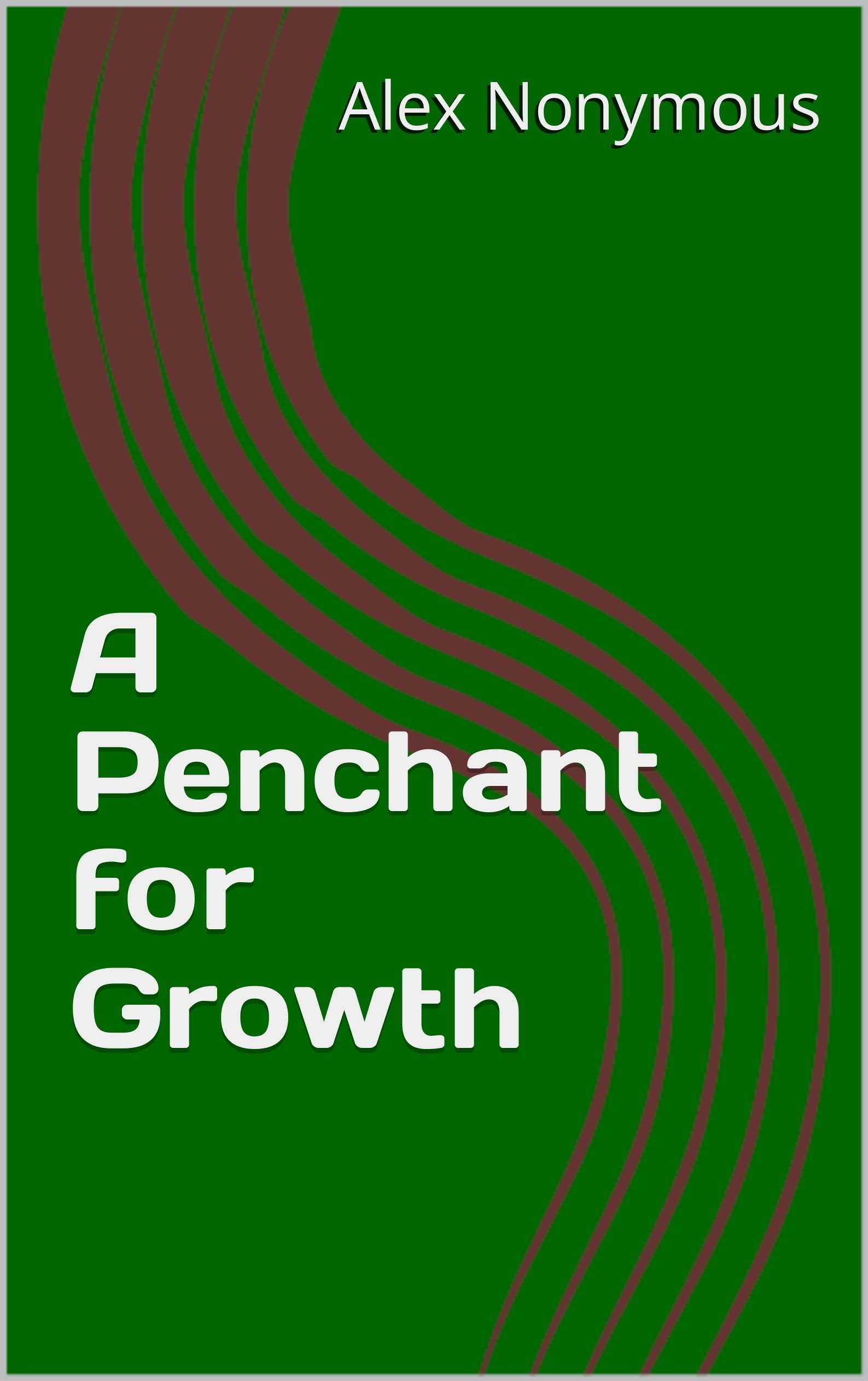 A Penchant for Growth by Alex Nonymous | Goodreads