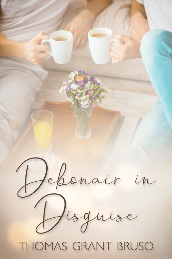 Debonair in Disguise by Thomas Grant Bruso | Goodreads