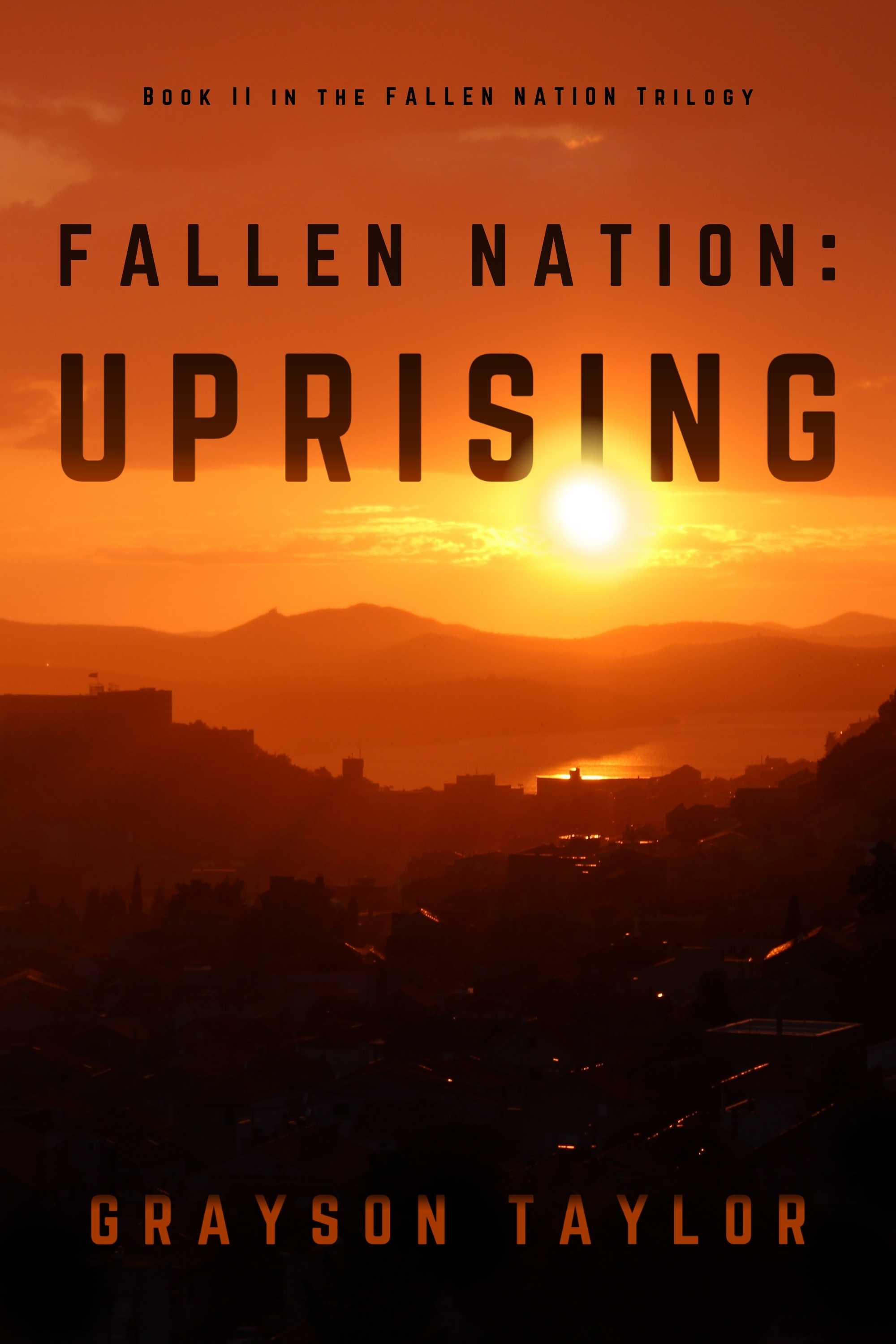 Fallen Nation: Uprising by Grayson Taylor | Goodreads