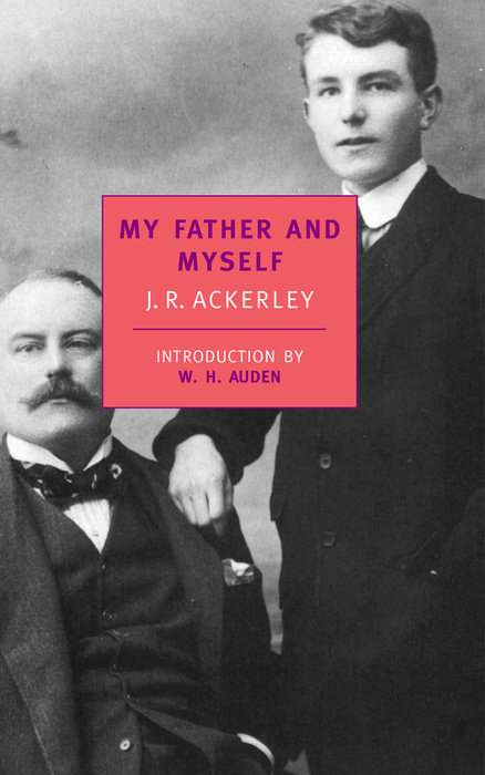 My Father and Myself by J.R. Ackerley | Goodreads