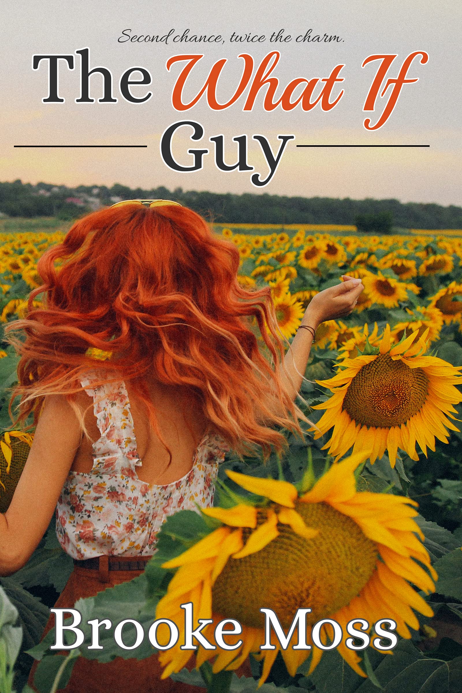 The What If Guy by Brooke Moss | Goodreads