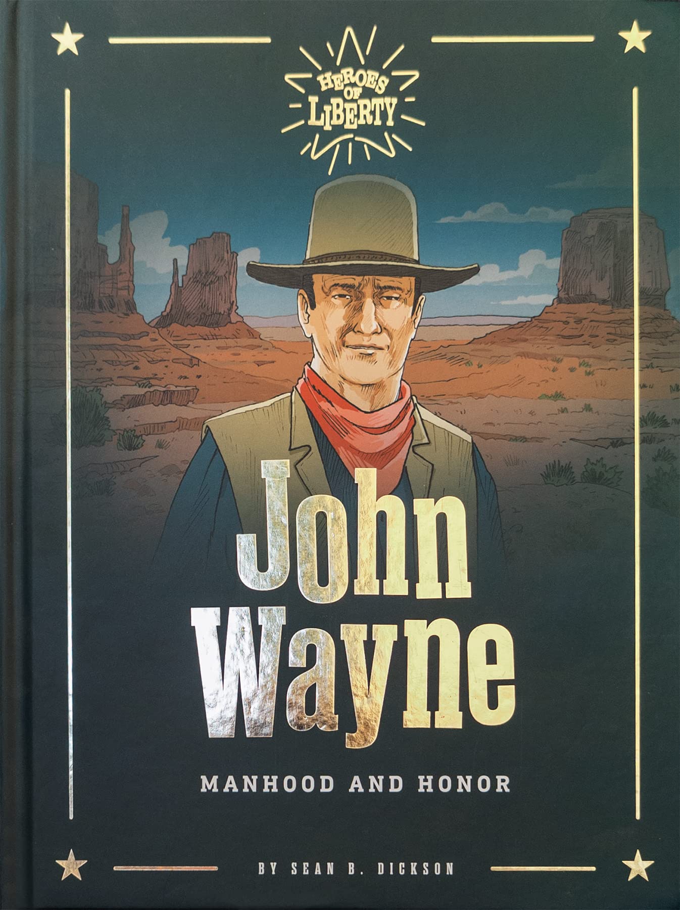John Wayne: Manhood and Honor by Sean B. Dickson | Goodreads