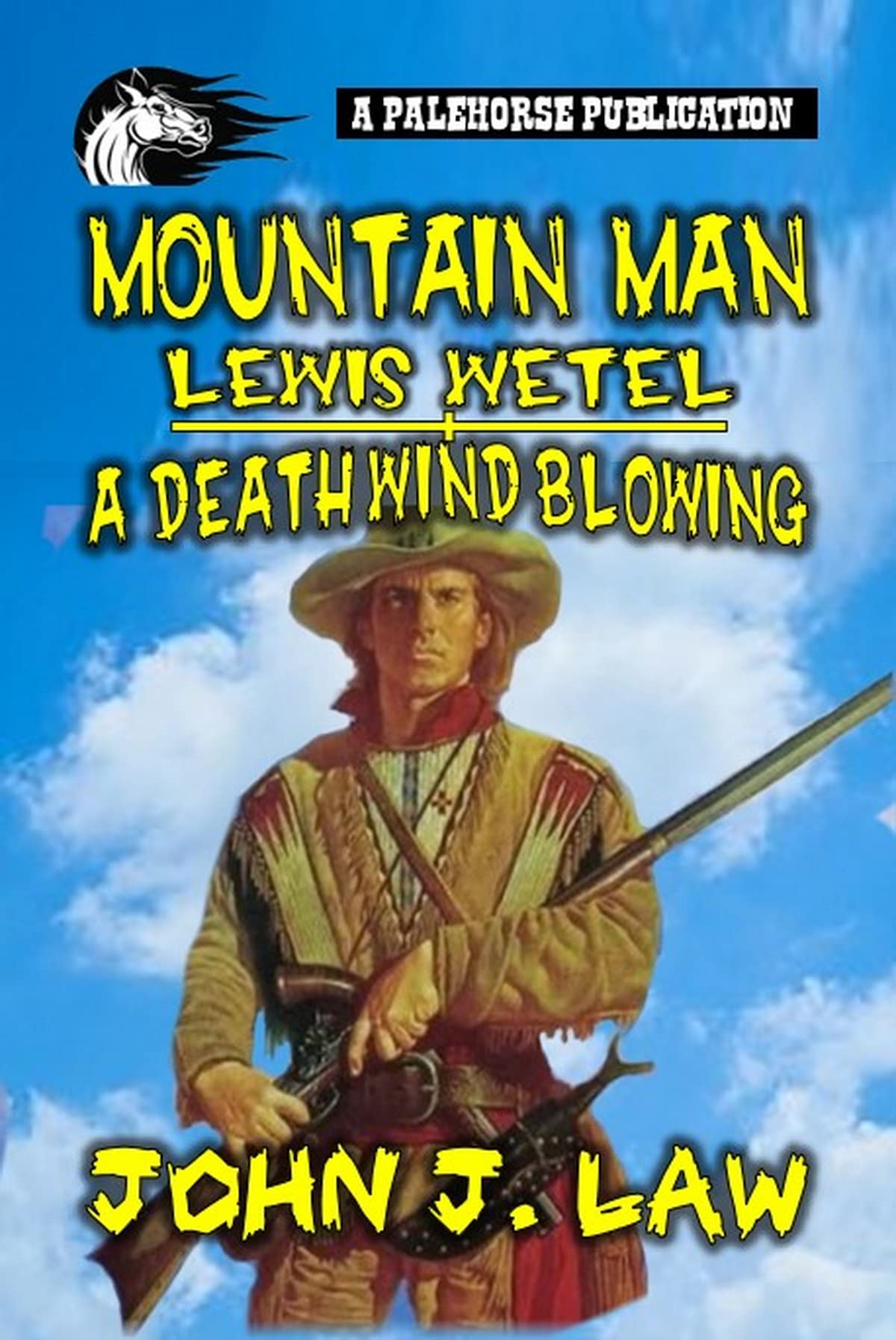 Mountain Man Lewis Wetzel - A Death Wind Blowing: A Classic Western by ...