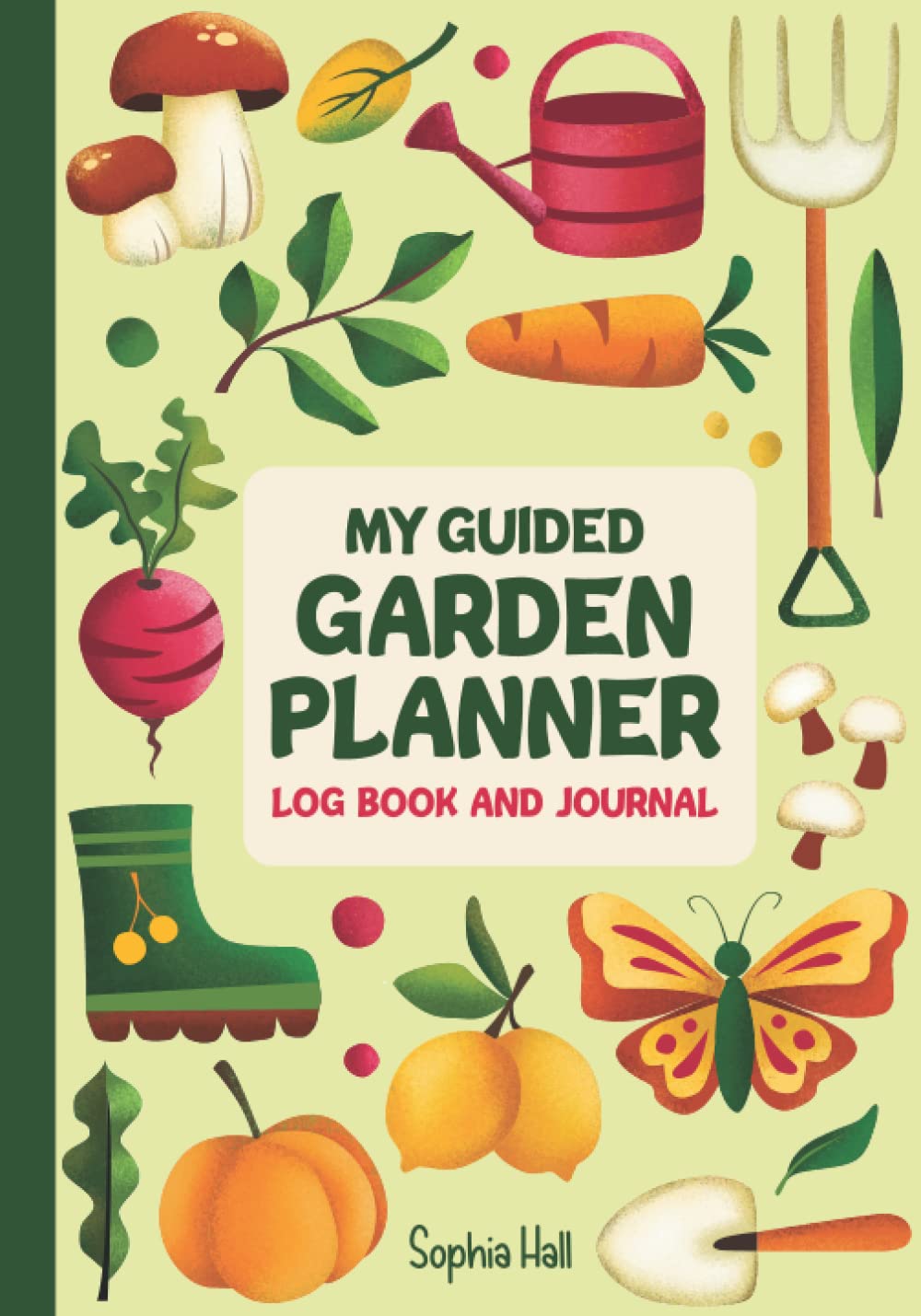 My Guided Garden Planner, Log Book, and Journal: Plan Out Your Garden ...