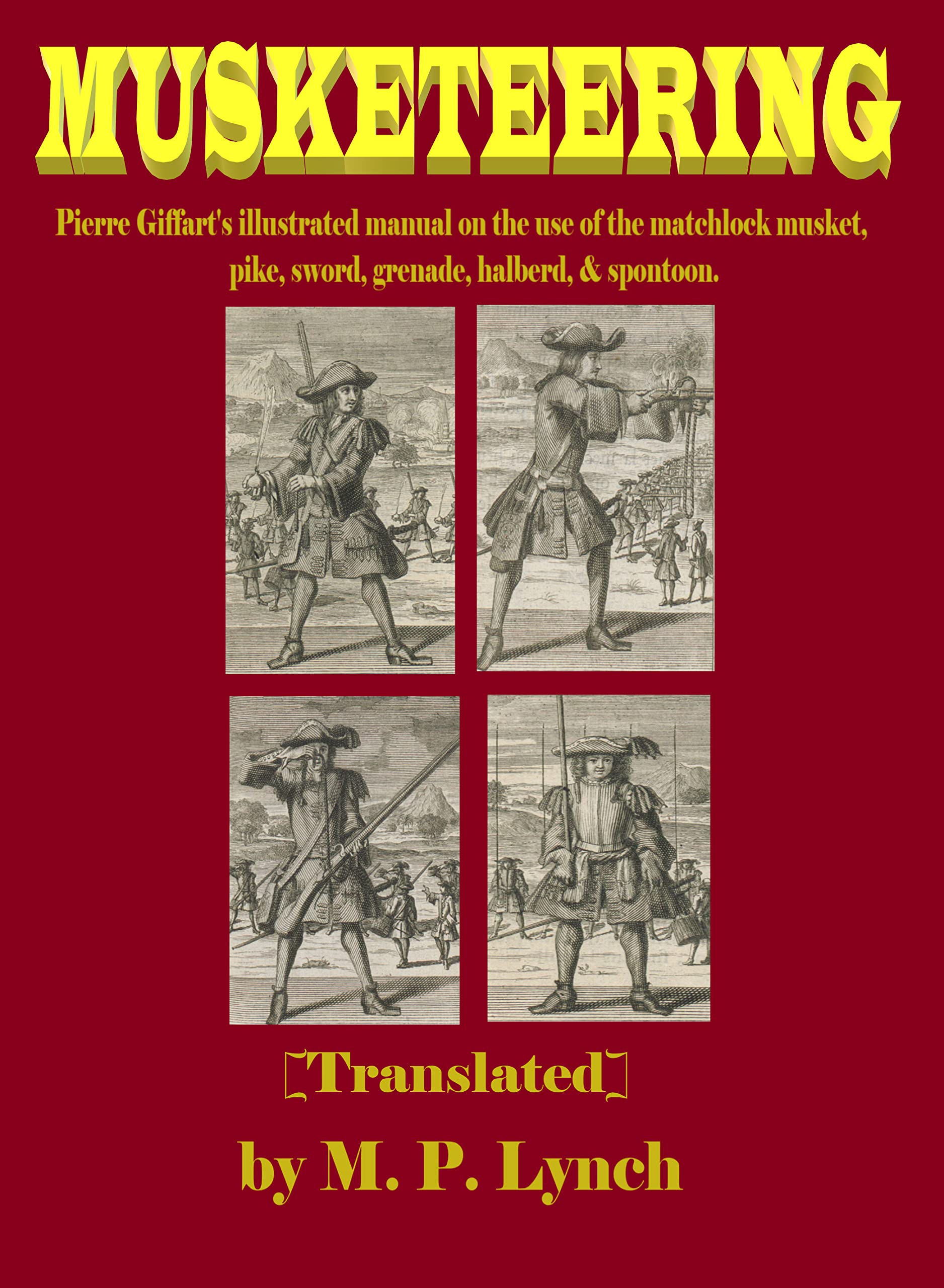 MUSKETEERING: Pierre Giffart's illustrated manual on the use of the ...