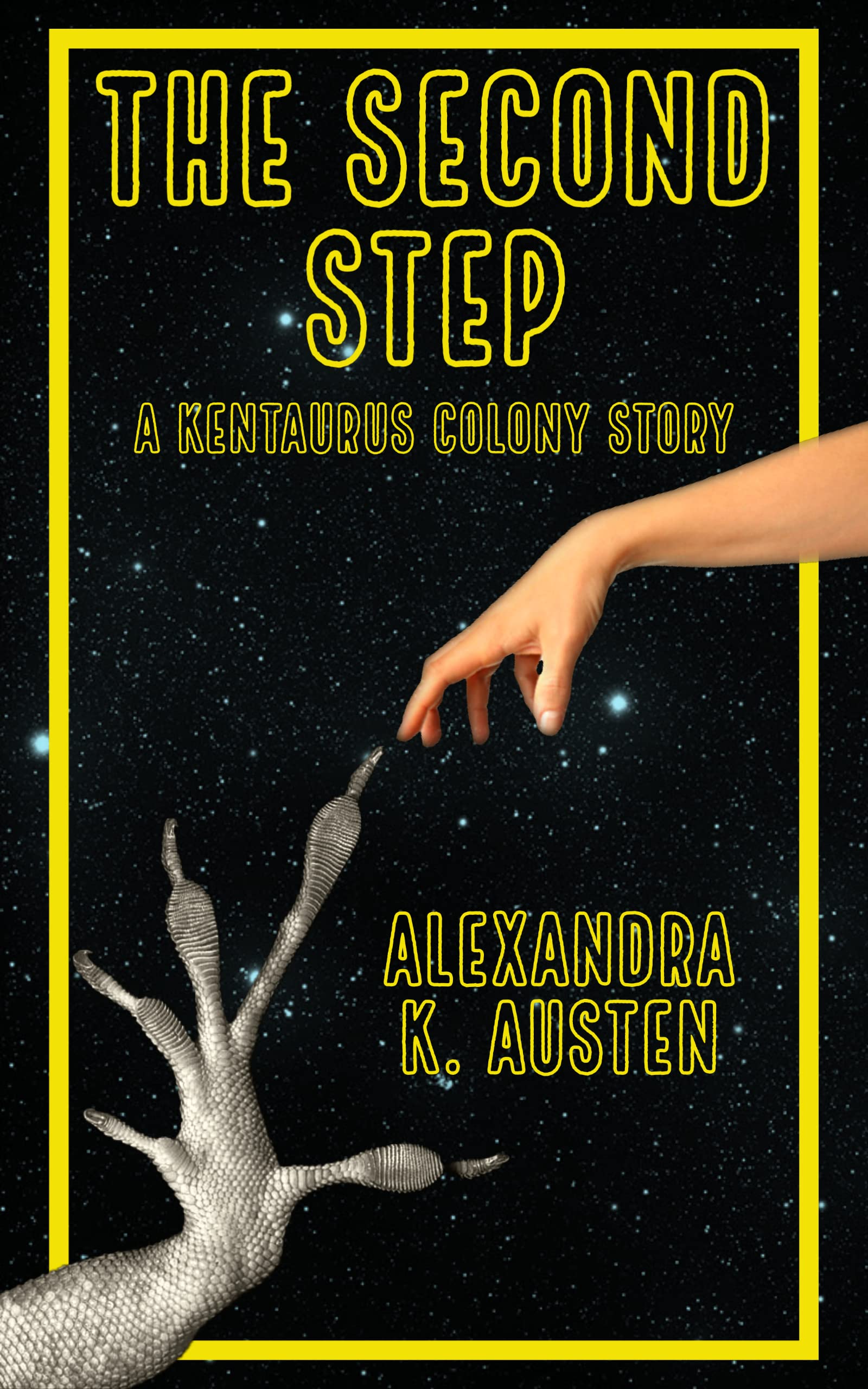 The Second Step: A Kentaurus Colony Story by Alexandra K. Austen | Goodreads
