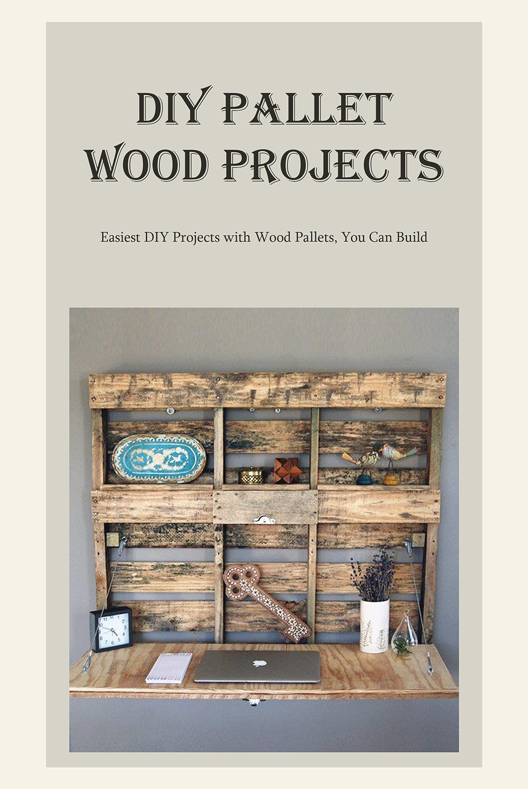 DIY Pallet Wood Projects: Easiest DIY Projects with Wood Pallets, You ...