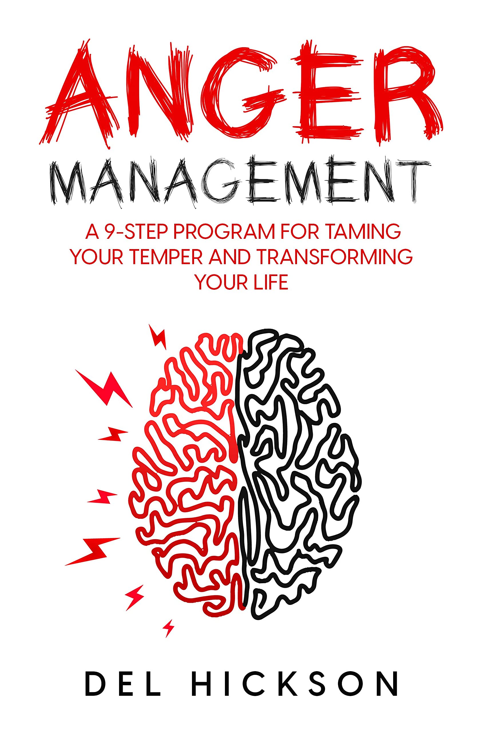 Anger Management: A 9-Step Program For Taming Your Temper and ...