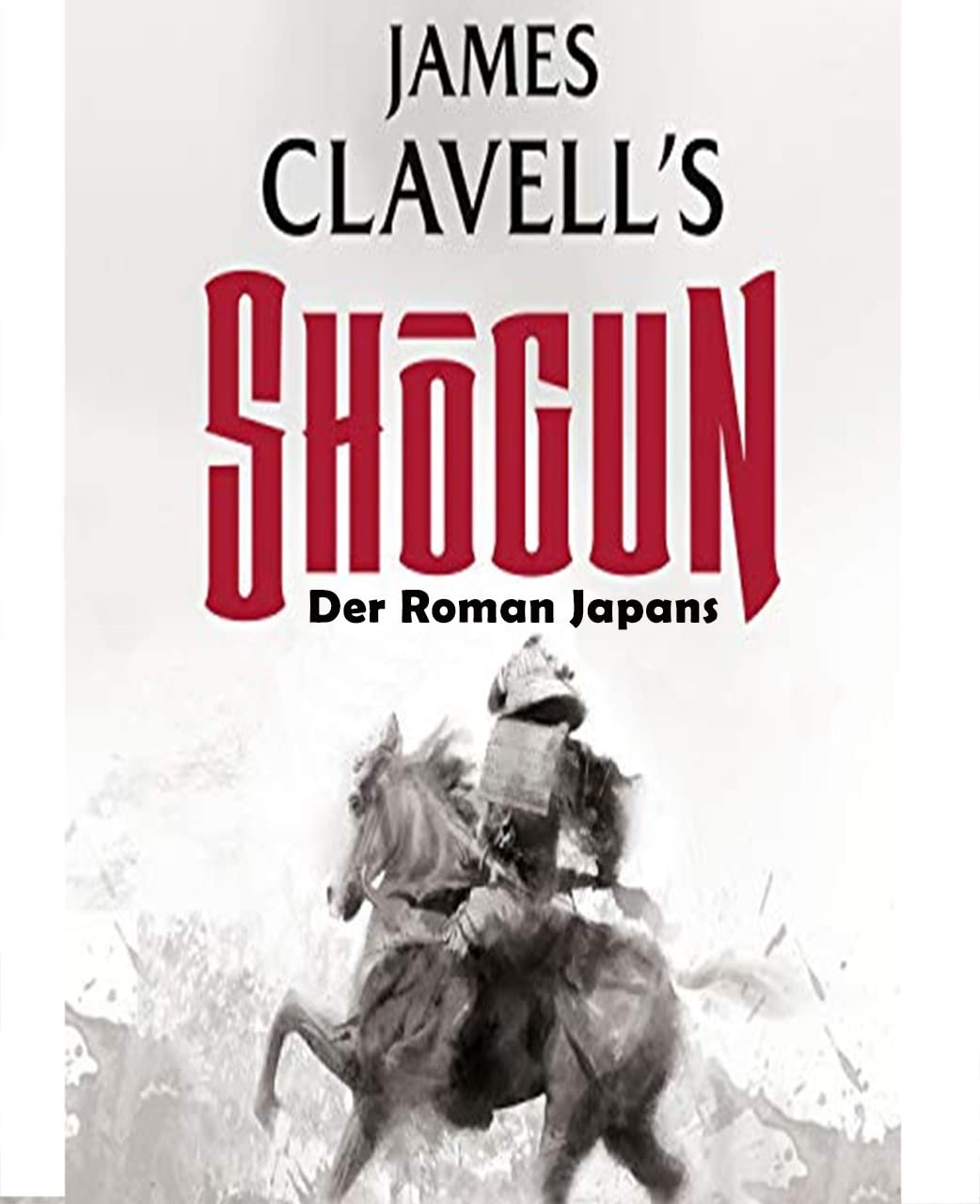 Shōgun: Der Roman Japans by James Clavell'e | Goodreads