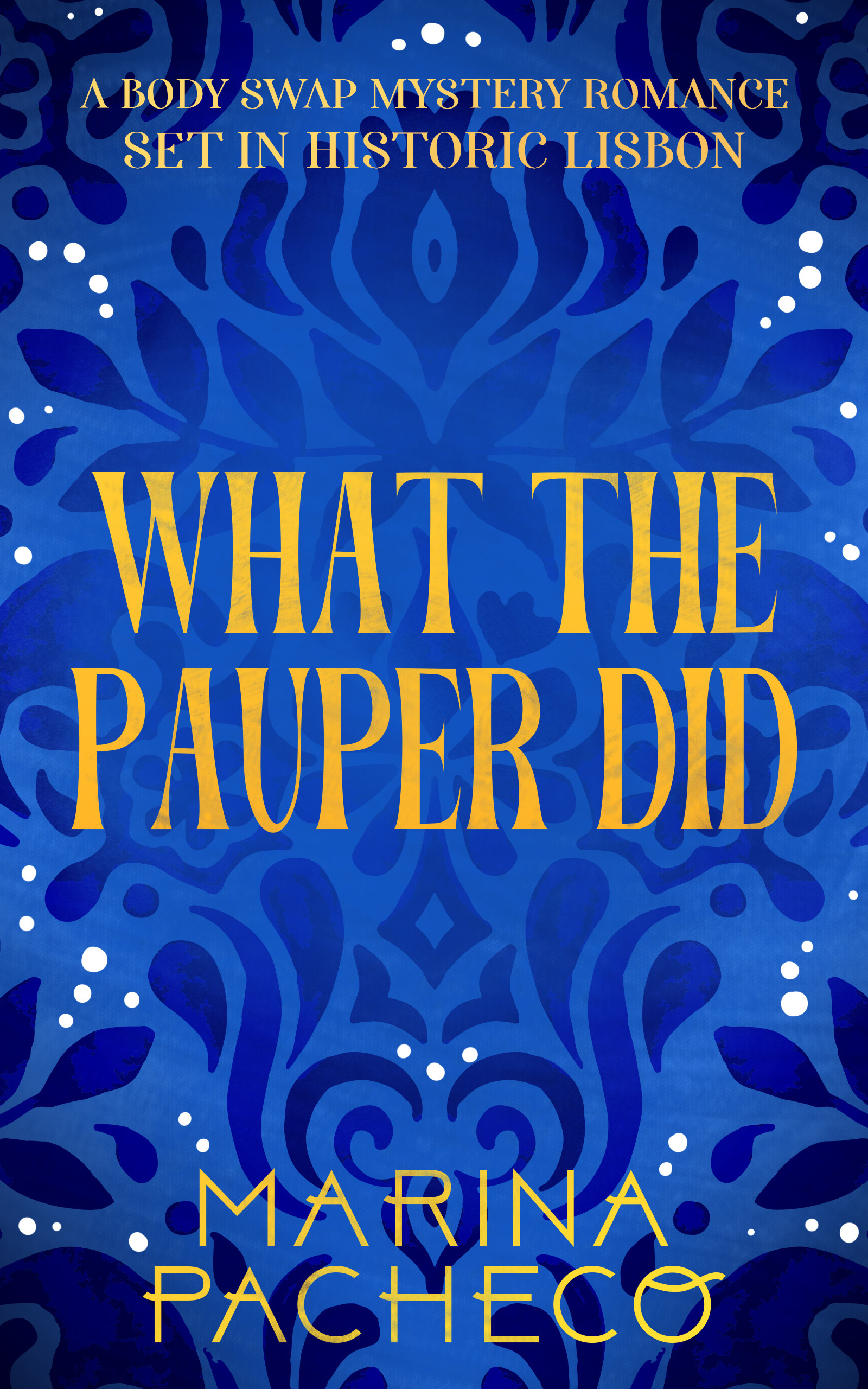 What the Pauper Did by Marina Pacheco | Goodreads