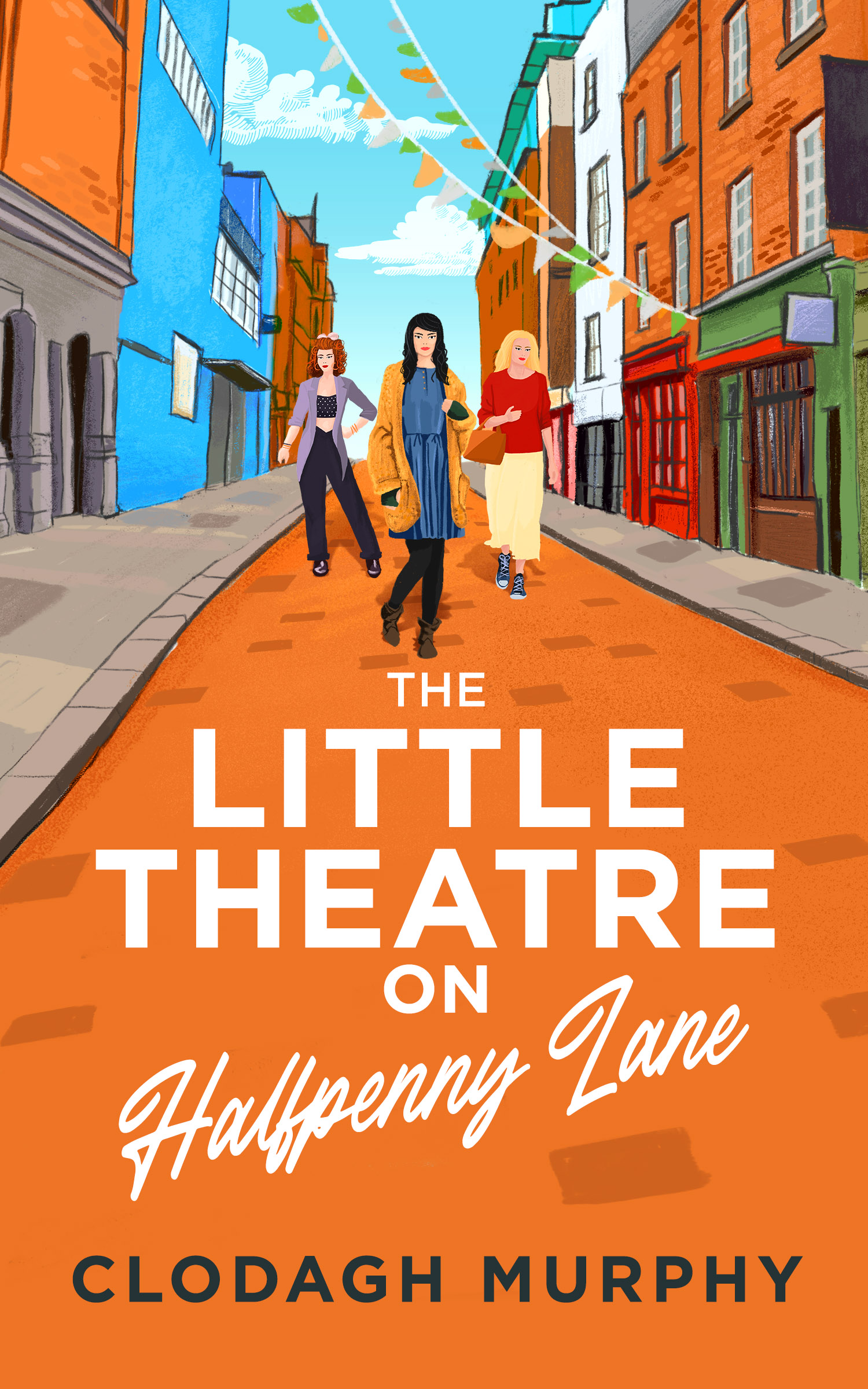 The Little Theatre on Halfpenny Lane by Clodagh Murphy | Goodreads