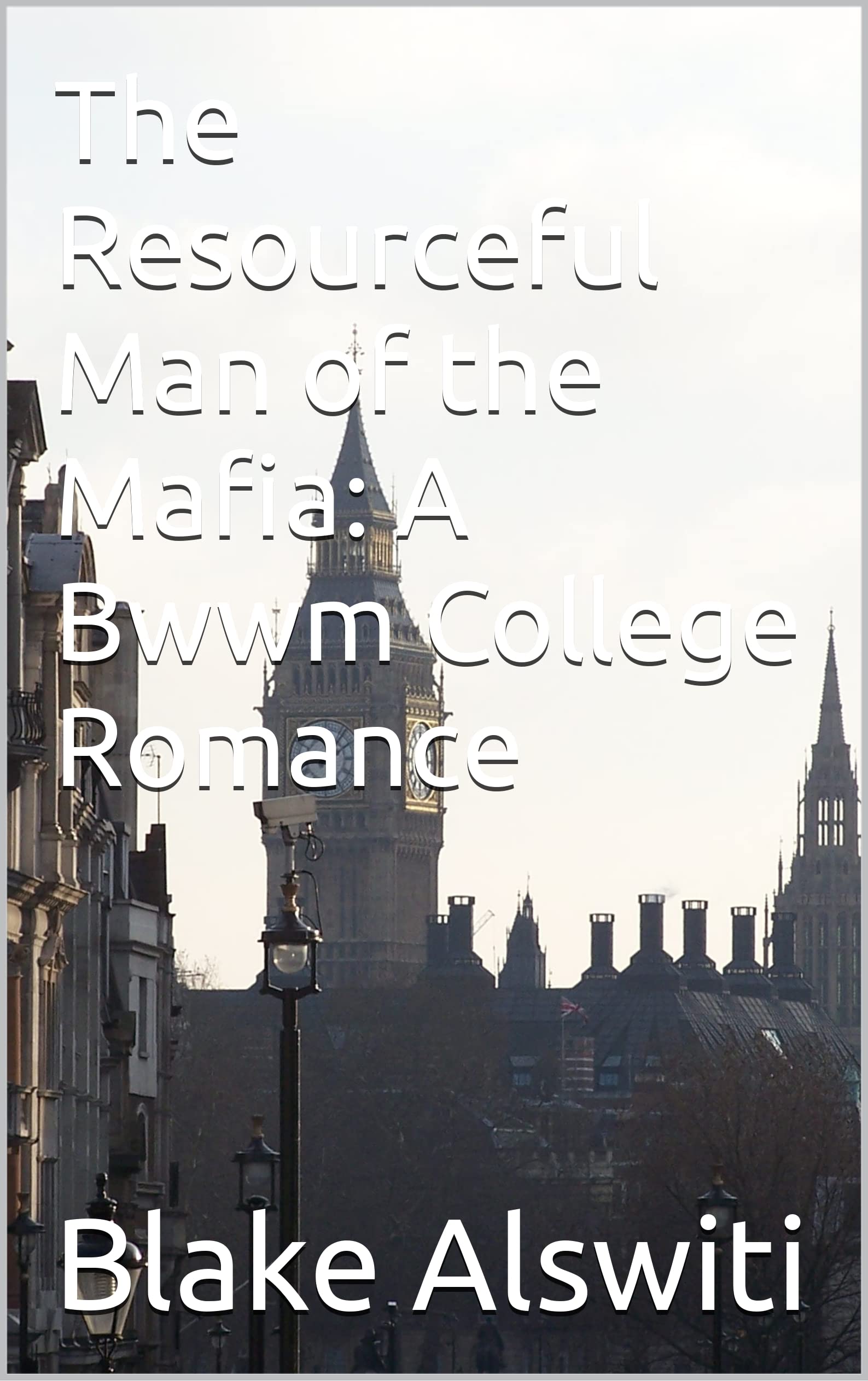 The Resourceful Man of the Mafia by Blake Alswiti | Goodreads