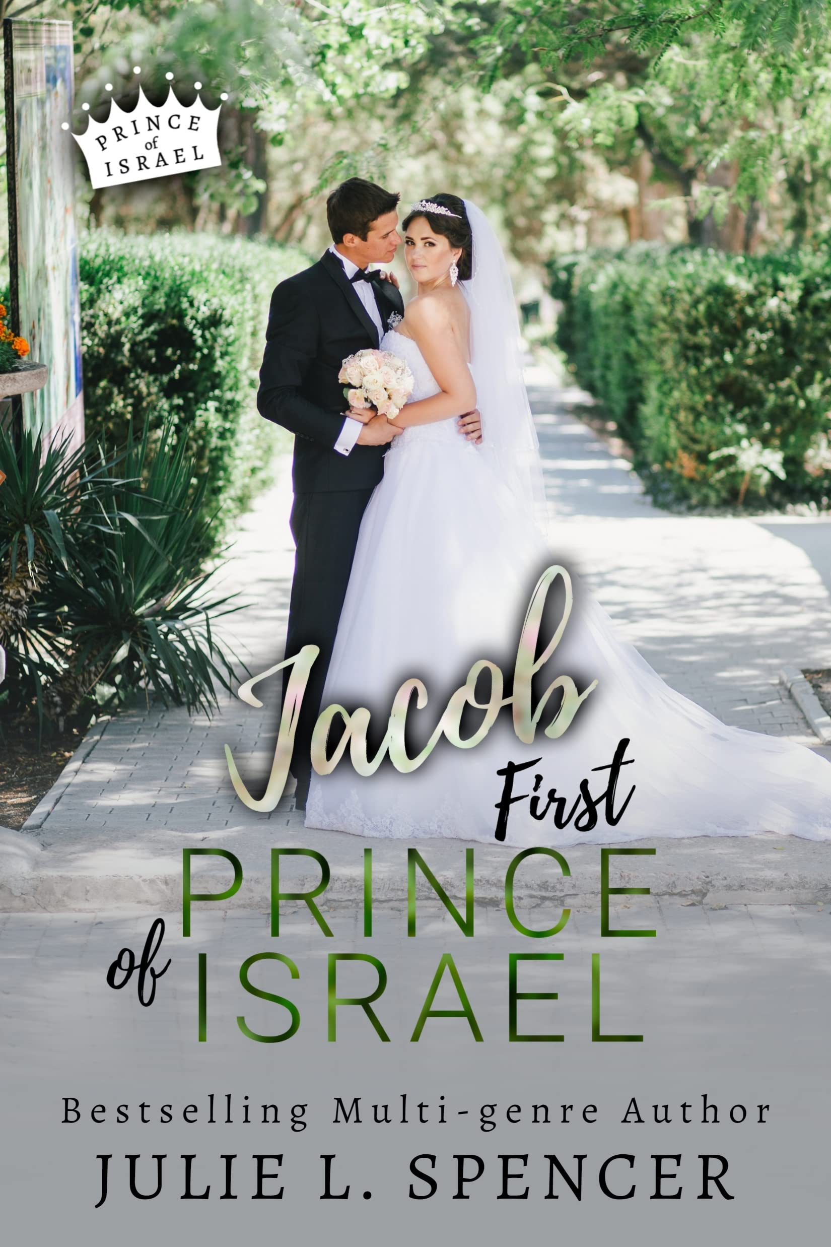 First Prince of Israel by Julie L. Spencer | Goodreads