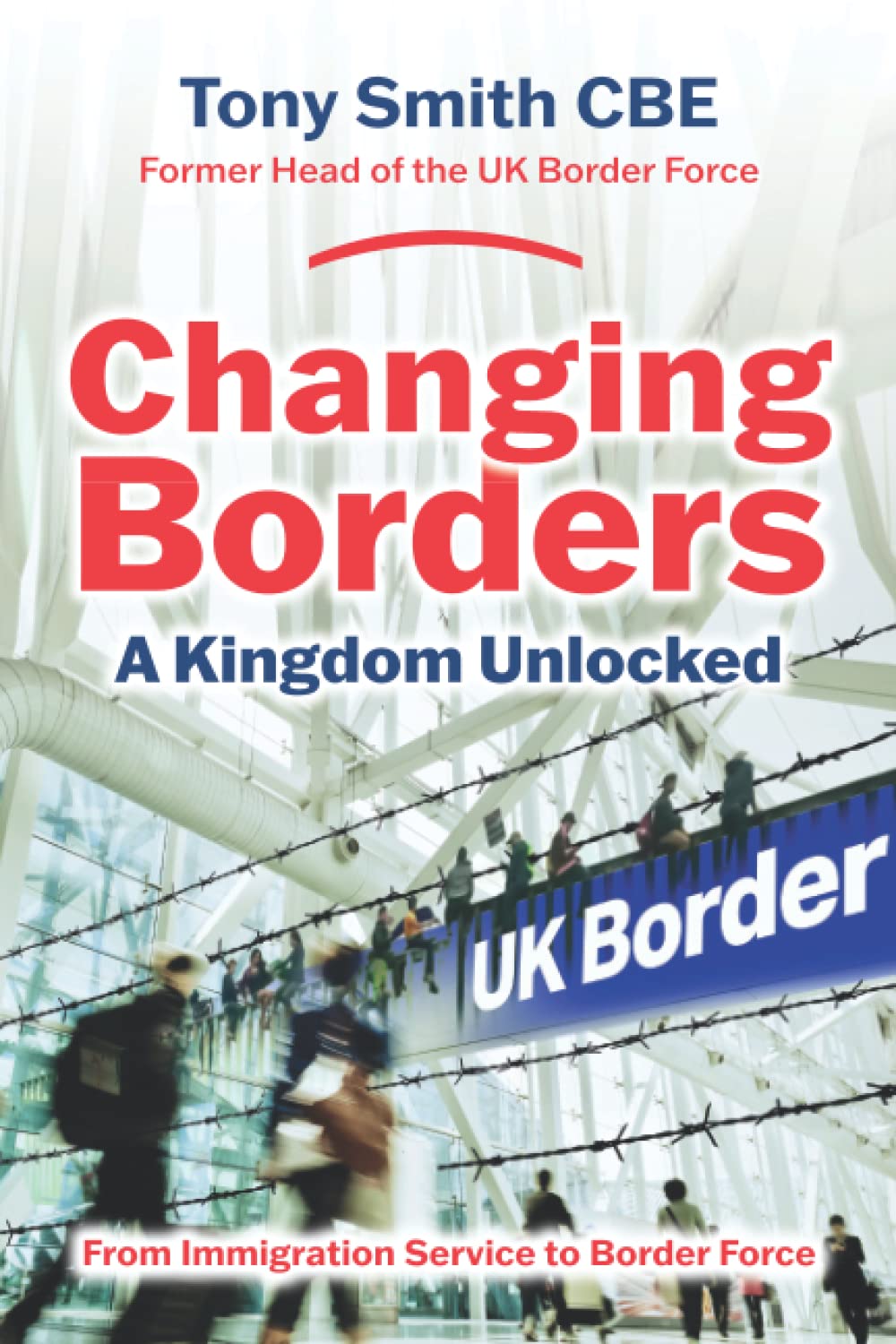 Changing Borders: A Kingdom Unlocked by Tony Smith CBE | Goodreads