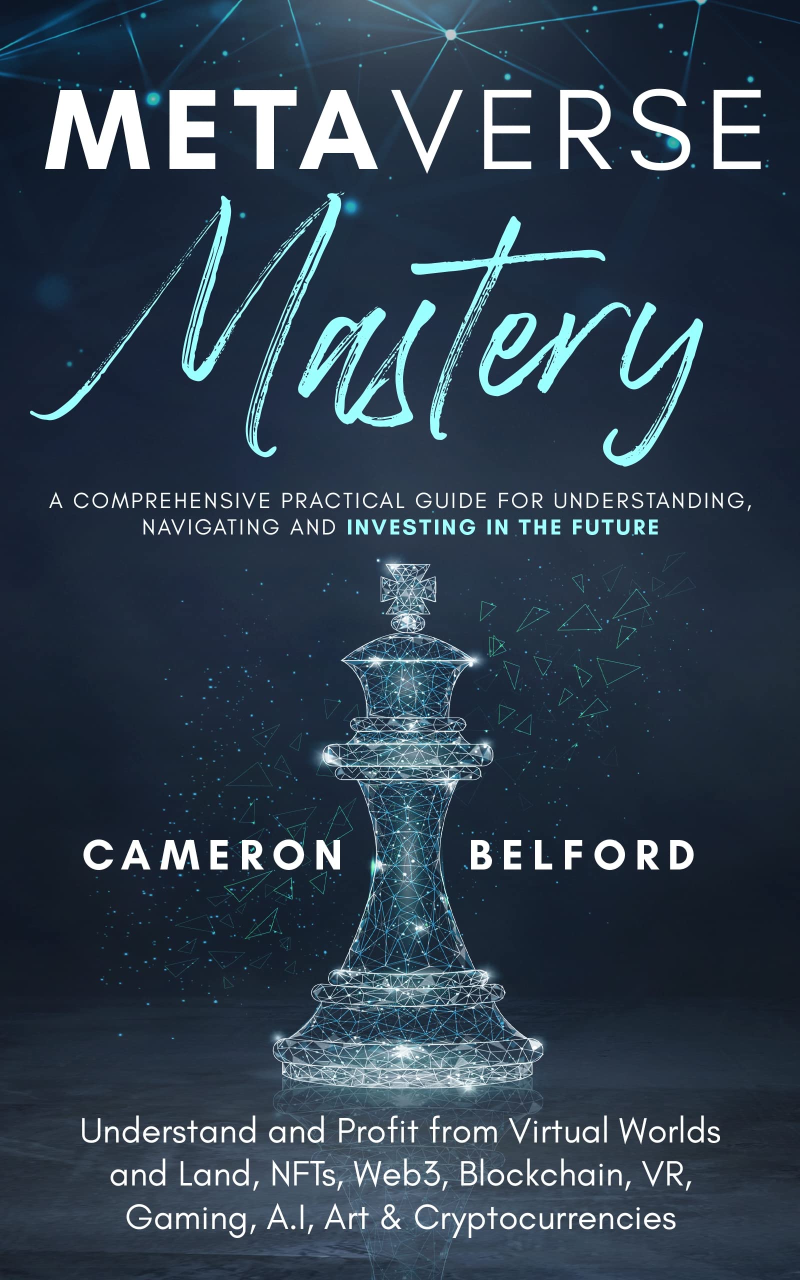 Metaverse Mastery: A Comprehensive Practical Guide for Understanding ...