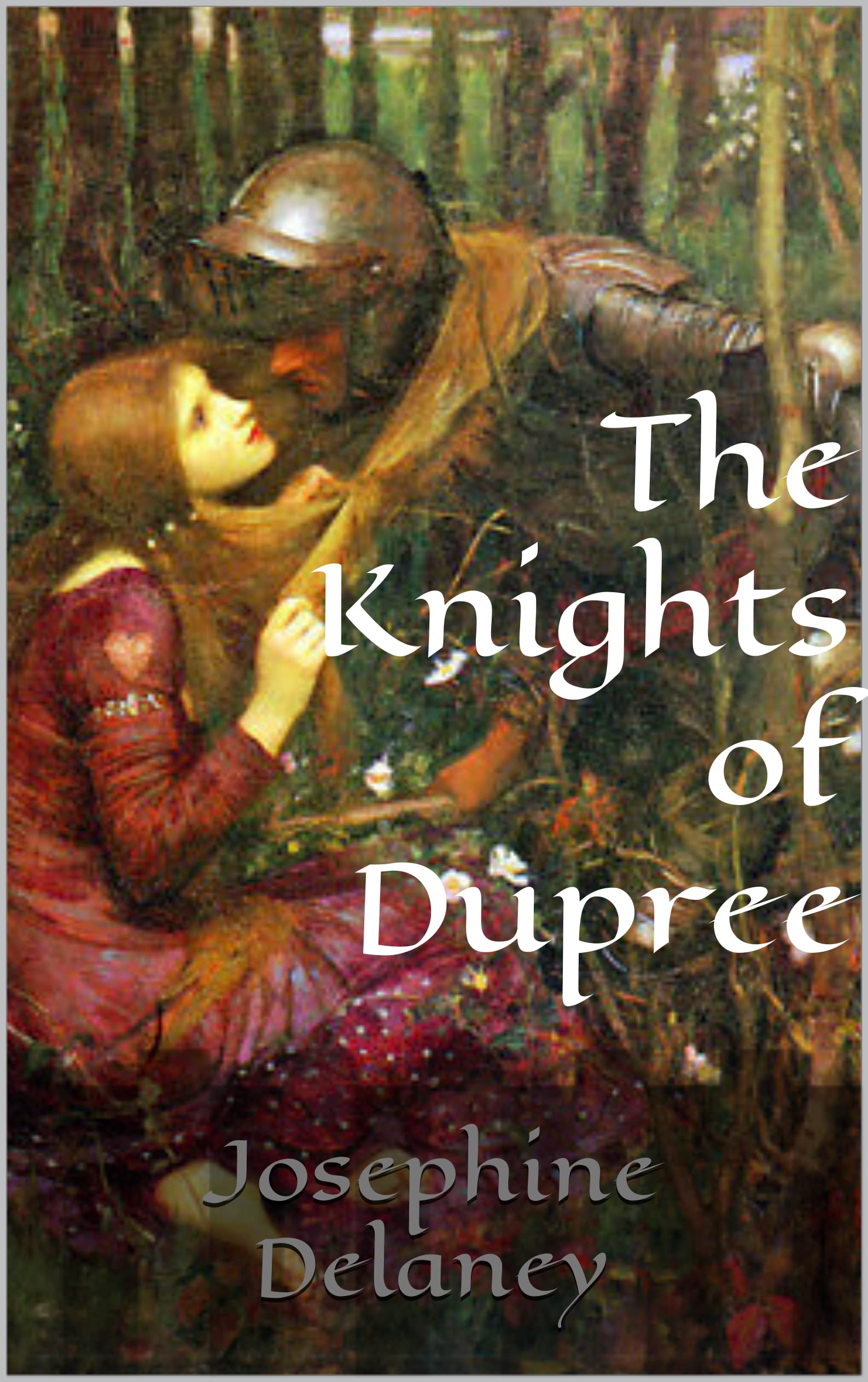 The Knights of Dupree by Josephine Delaney | Goodreads