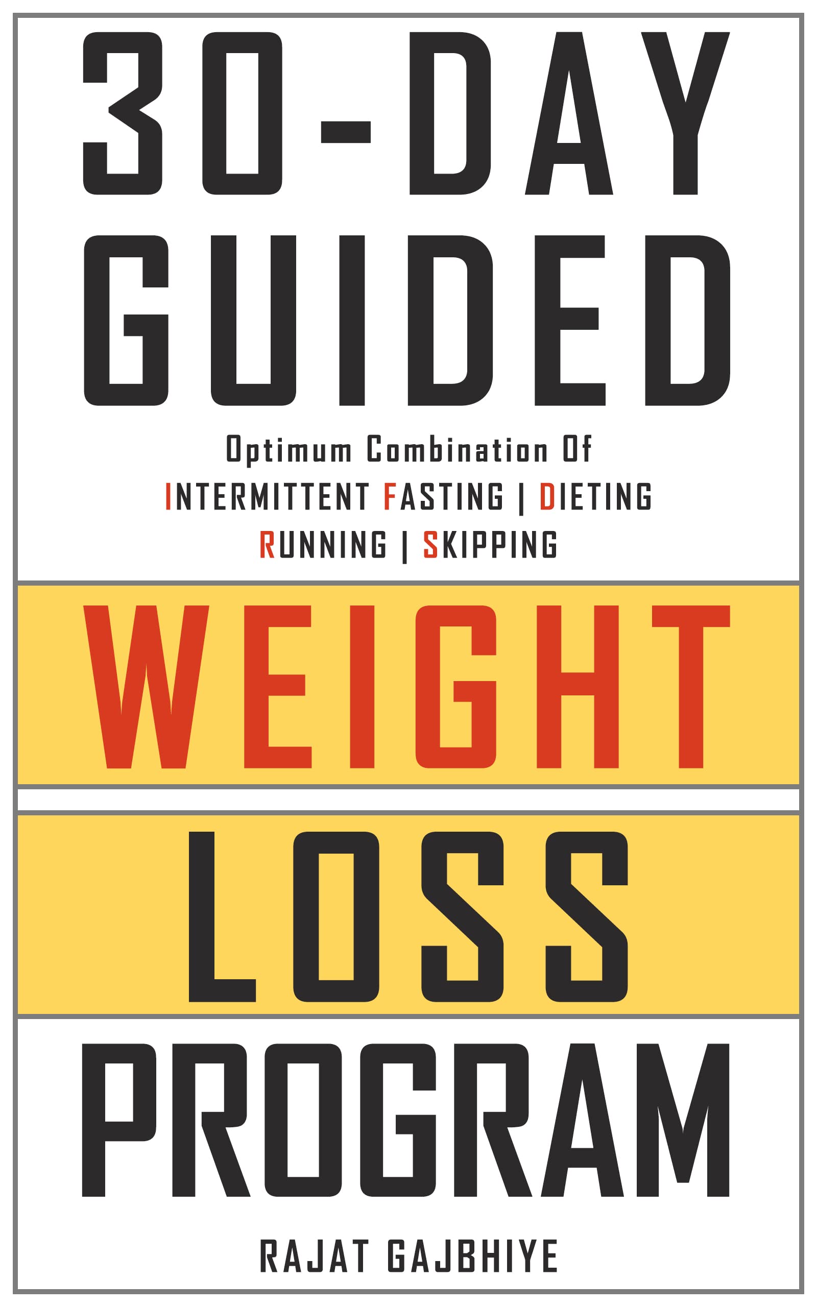 30-Day Guided Weight Loss Program: Optimum Combination of Intermittent Fasting, Dieting, Running ...
