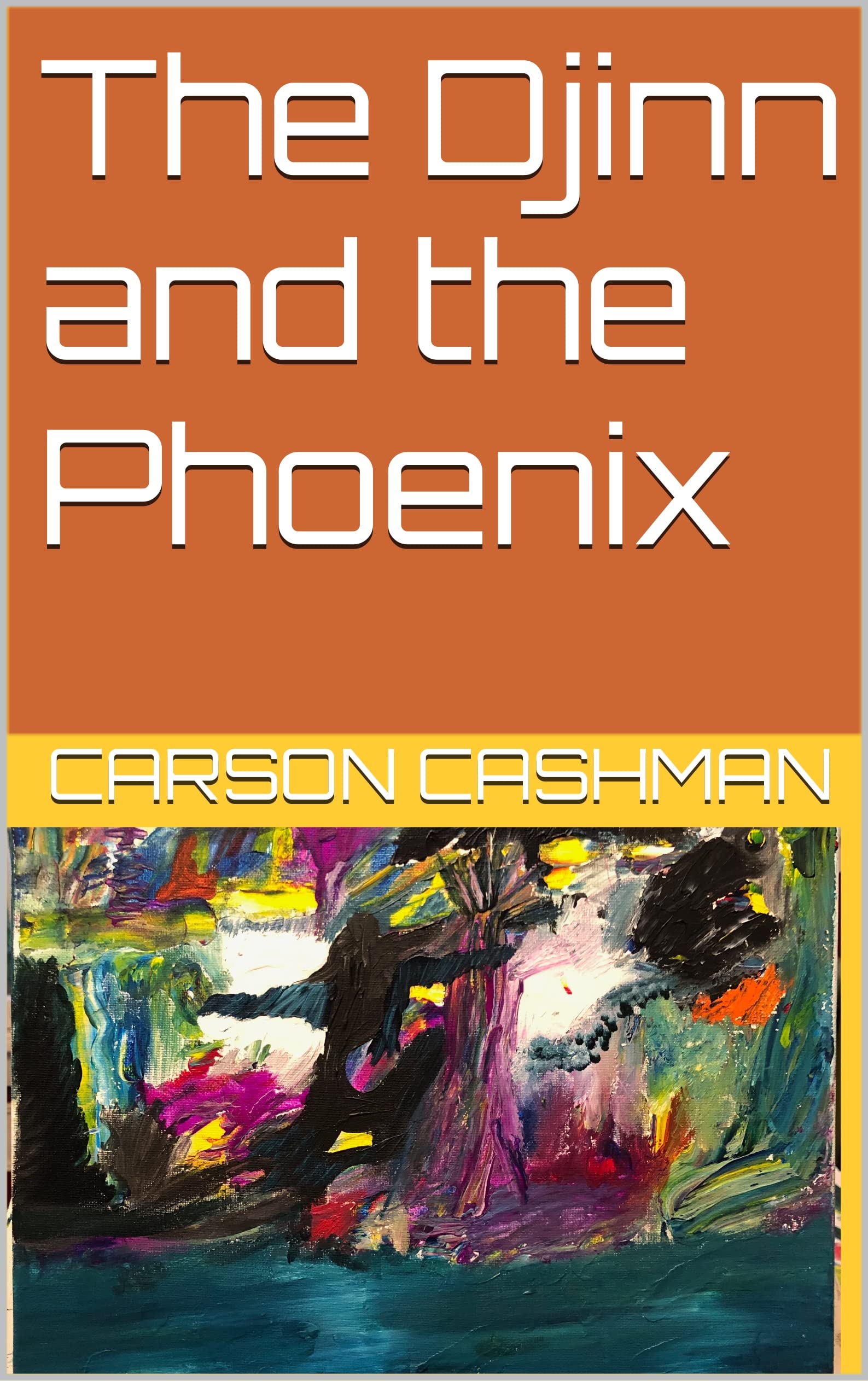 The Djinn and the Phoenix by Carson Cashman | Goodreads