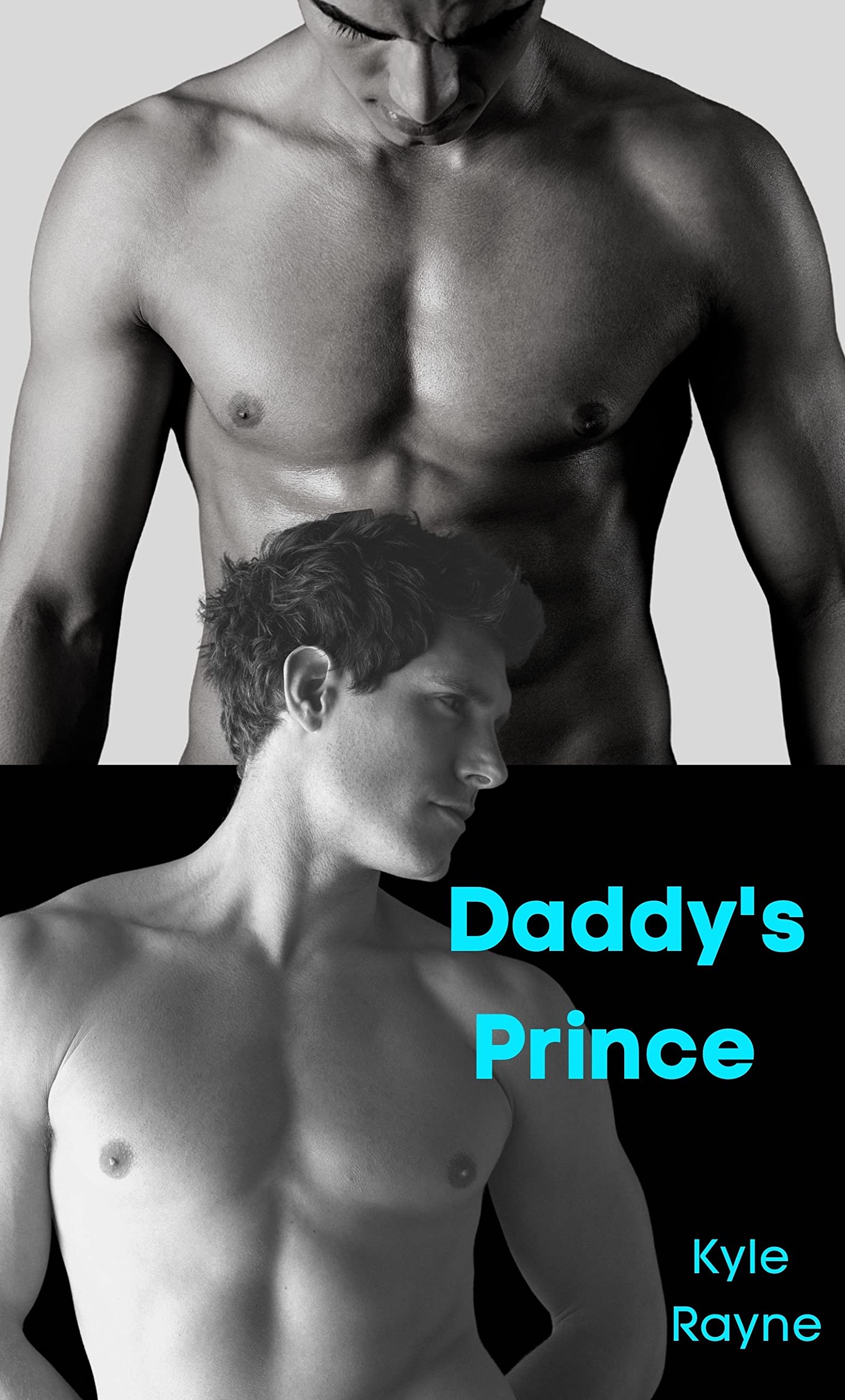Daddy's prince: Gay daddy fantasies by Kyle Rayne | Goodreads