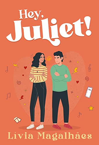 Hey, Juliet! by Lívia Magalhães | Goodreads