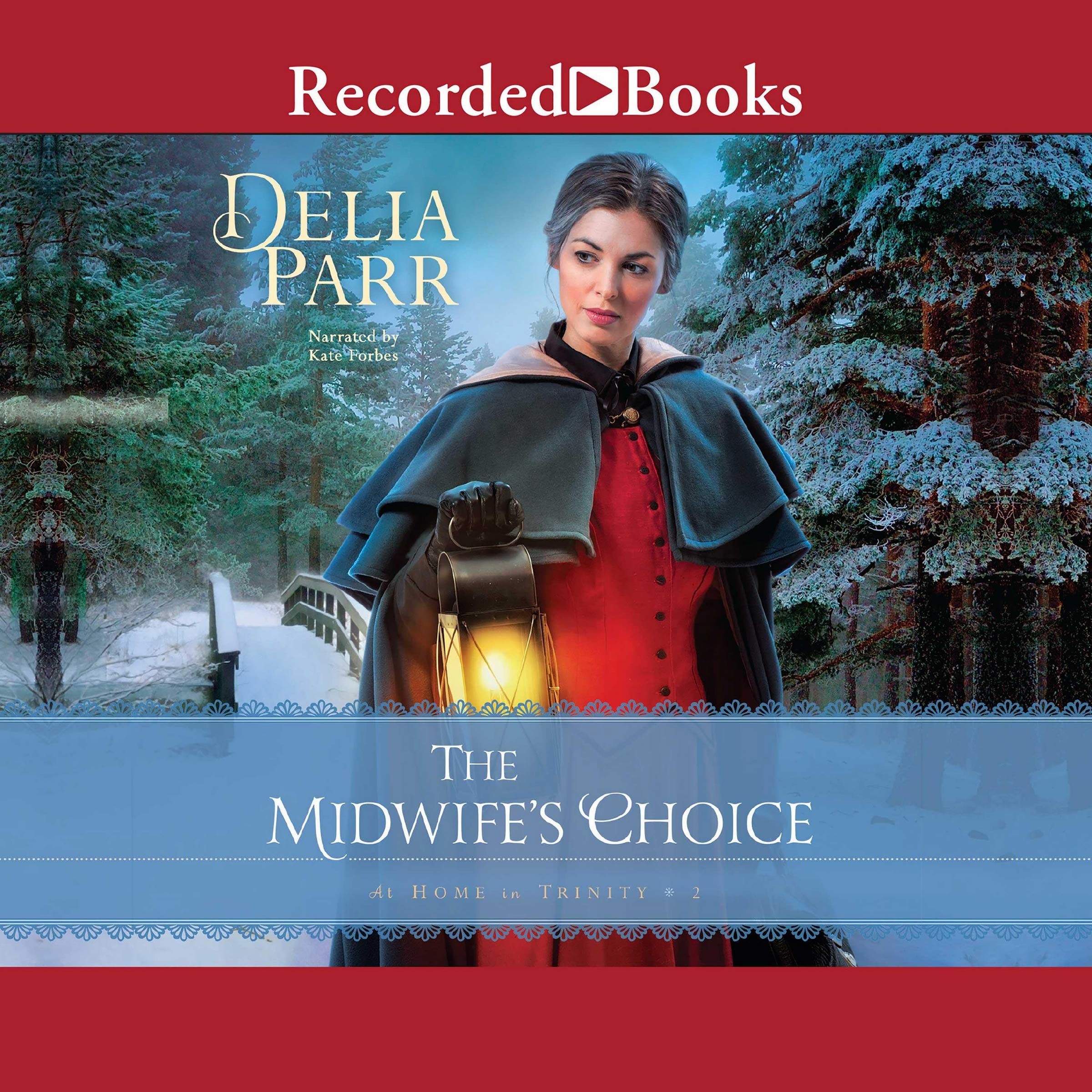 The Midwife's Choice (The At Home in Trinity Series) by Delia Parr ...