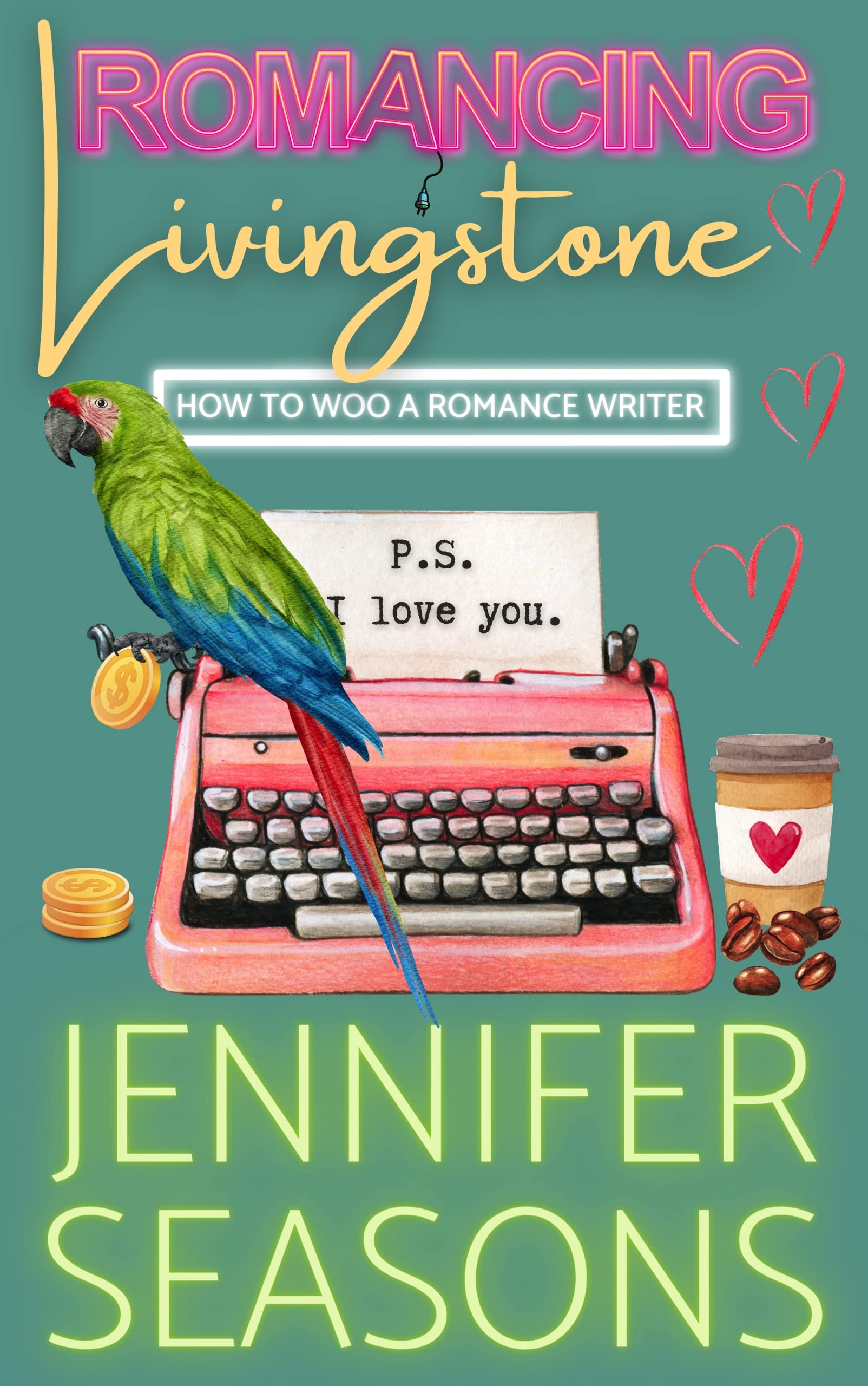 Romancing Livingstone: How to Woo a Romance Writer by Jennifer Seasons ...