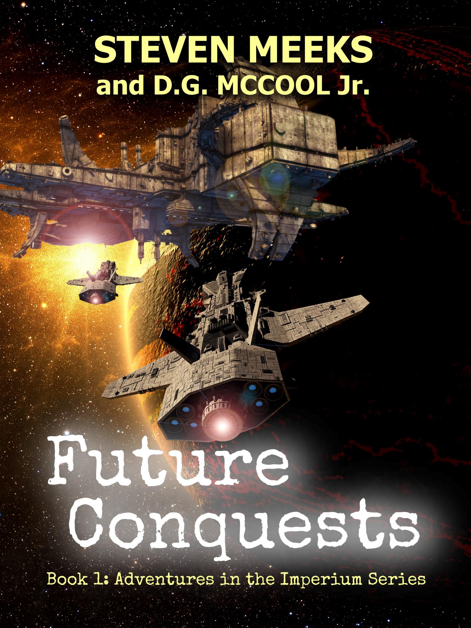 Future Conquests by Steven Meeks | Goodreads