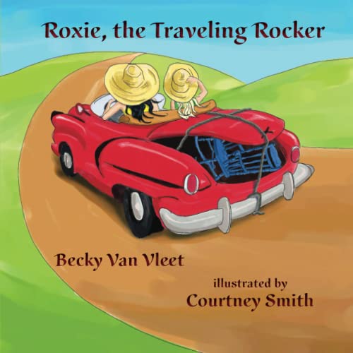 Roxie, the Traveling Rocker by Becky Van Vleet | Goodreads