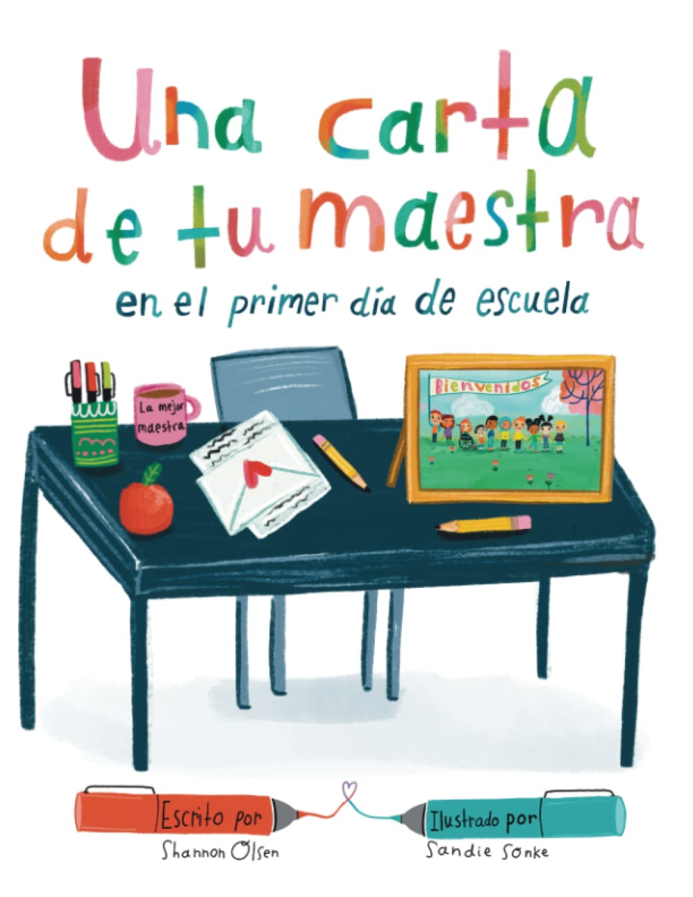 Una Carta de Tu Maestra en el Primer Día de Escuela by Shannon Olsen ...
