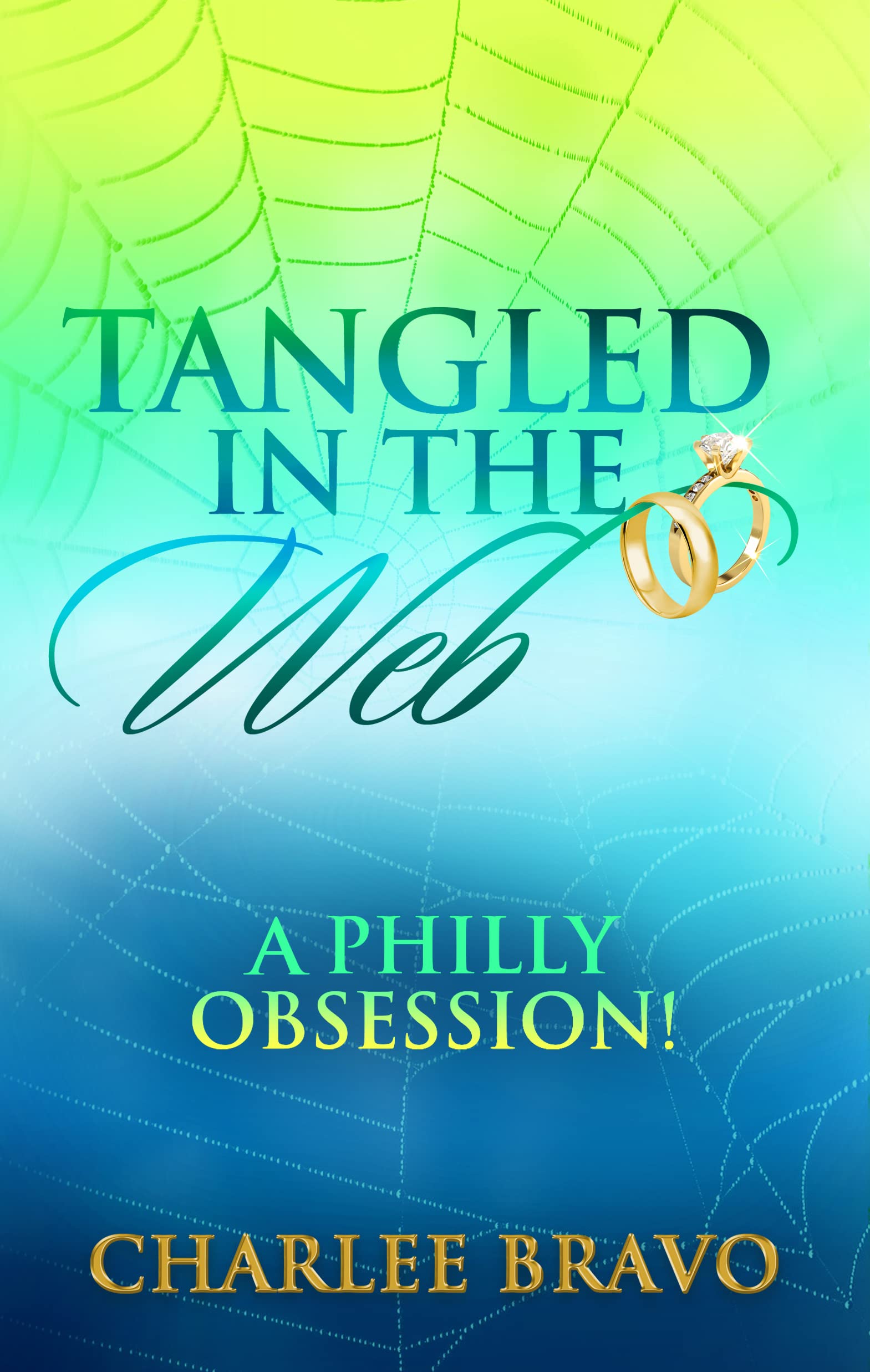 Tangled in the Web: A Philly Obsession by Charlee Bravo | Goodreads