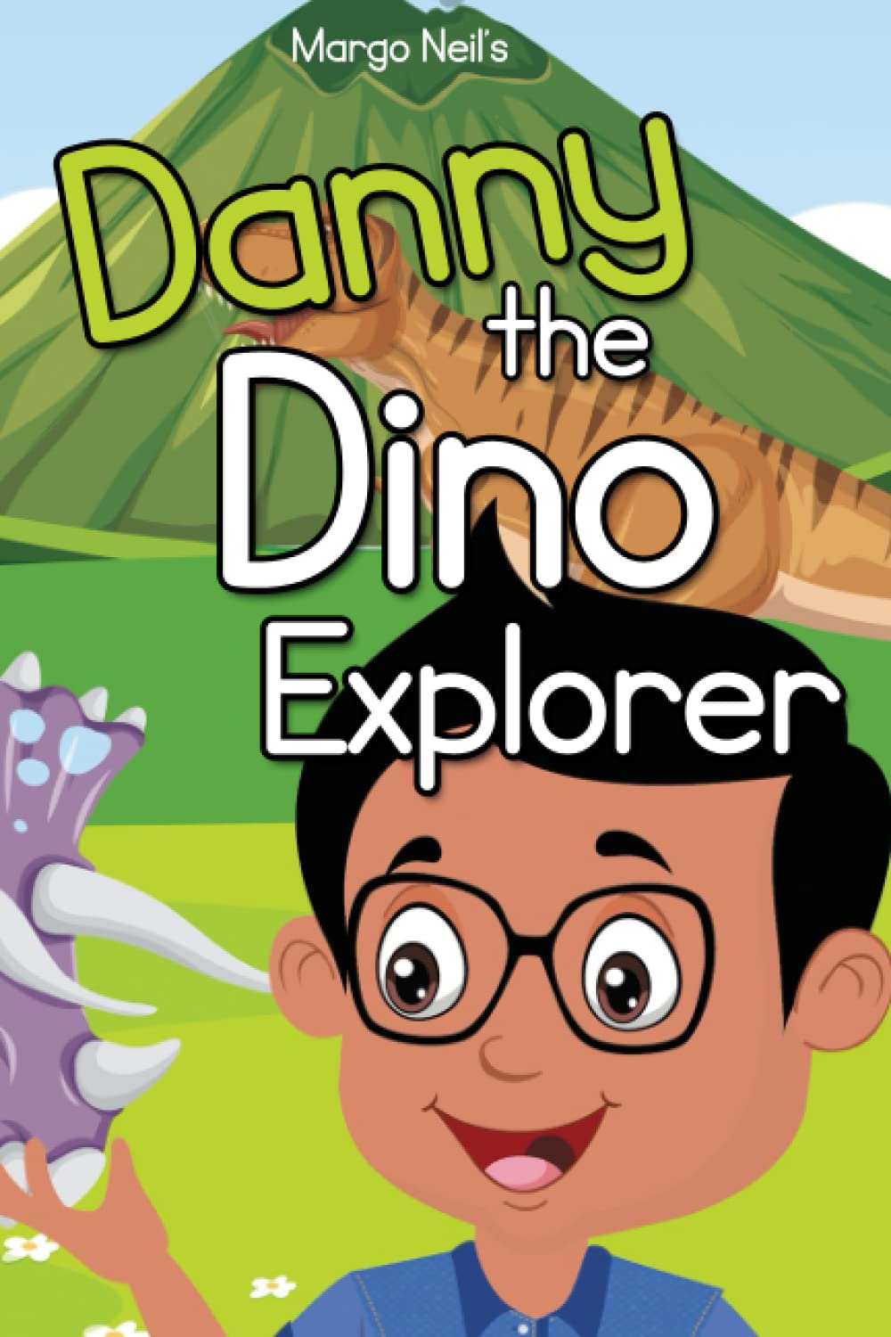 Danny the Dino Explorer by Margo Neil | Goodreads