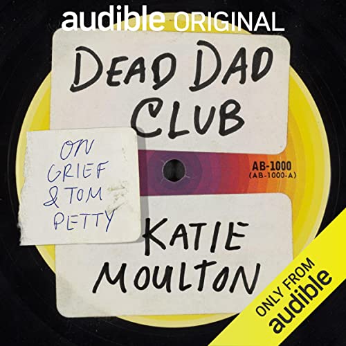 Dead Dad Club by Katie Moulton | Goodreads