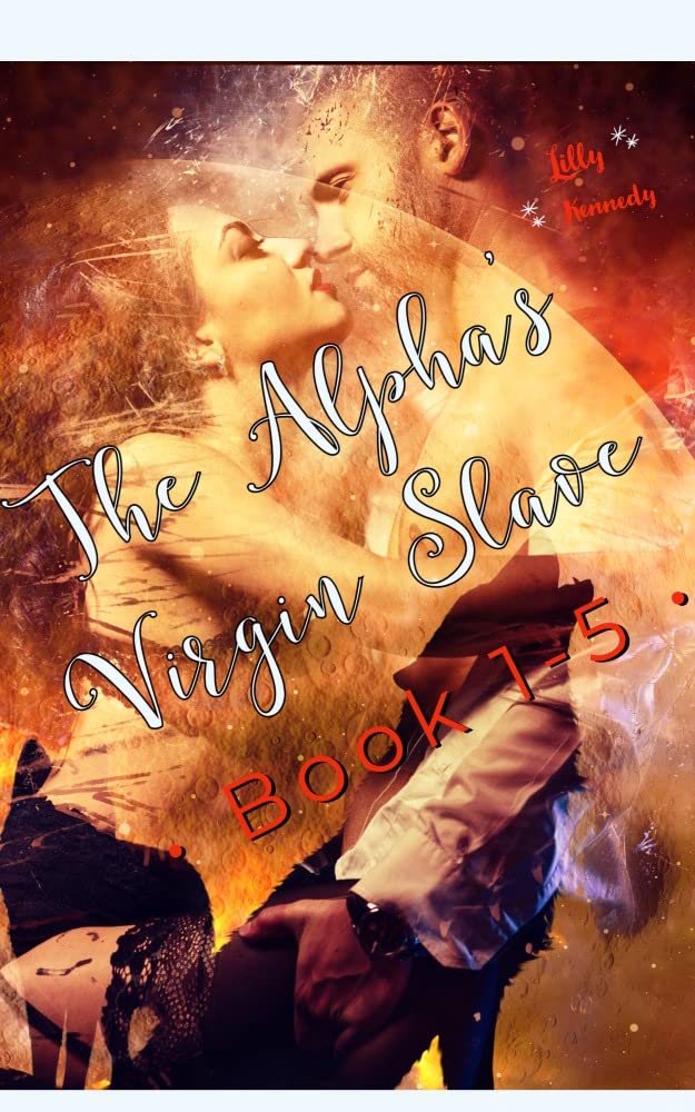 The Alpha's Virgin Slave : Book 1-5 by Lilly Kennedy | Goodreads