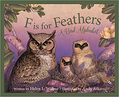 F Is for Feathers: a Bird Alphabet by Helen L. Wilbur | Goodreads