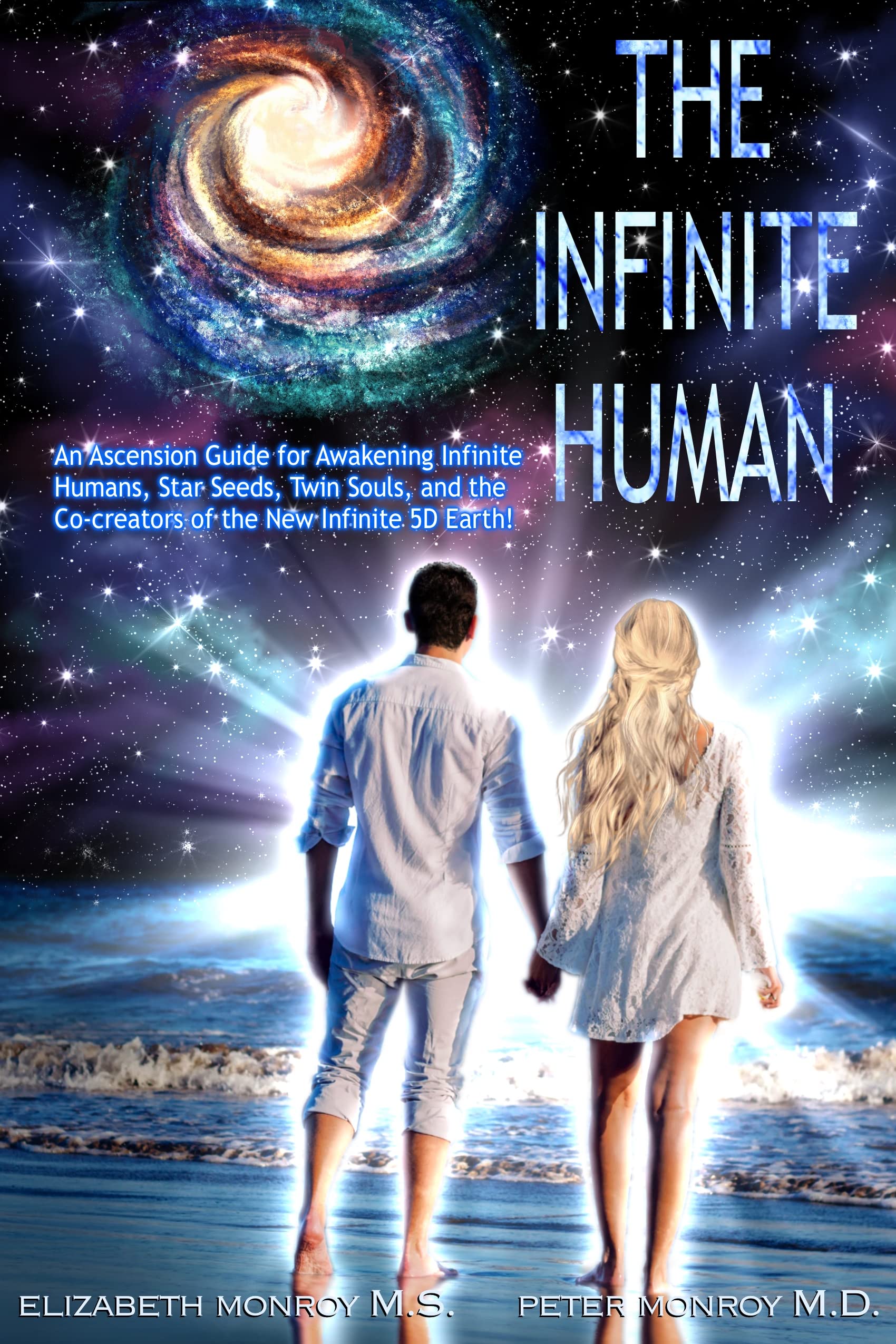 The Infinite Human: An Ascension Guide for Awakening Infinite Humans ...