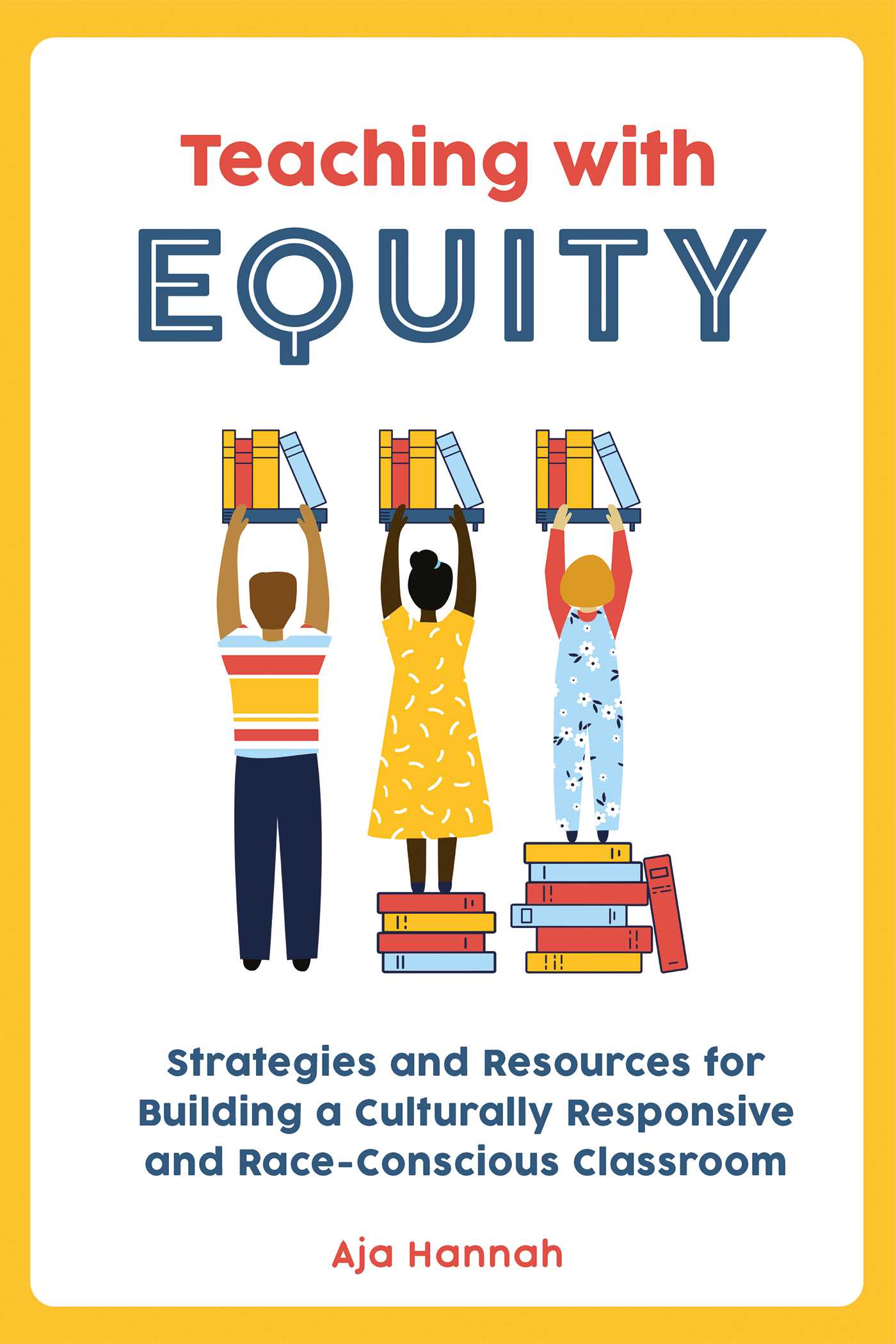 Teaching with Equity: Strategies and Resources for Building a ...