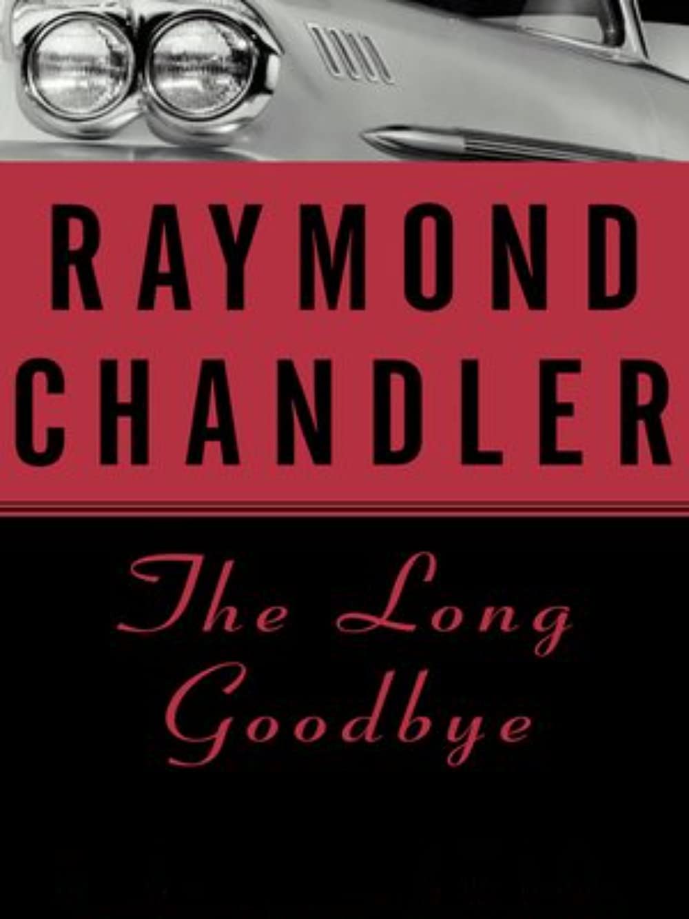 The Long Goodbye by Raymond Chandler | Goodreads