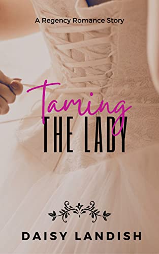 Taming The Lady (The Lady: Allington Collection #1) by Daisy Landish | Goodreads
