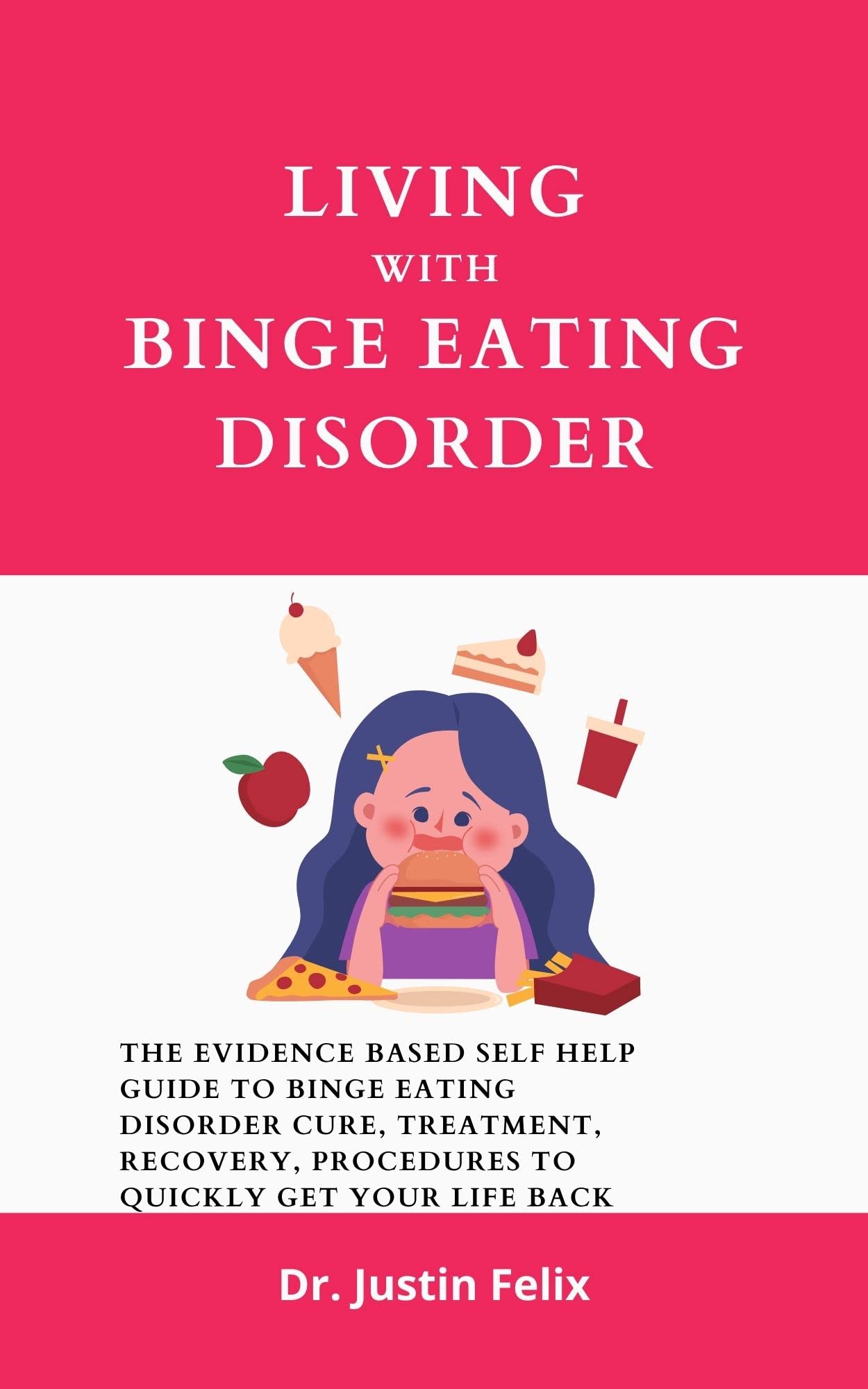 Living With Binge Eating Disorder : The Evidence Based Self Help Guide ...