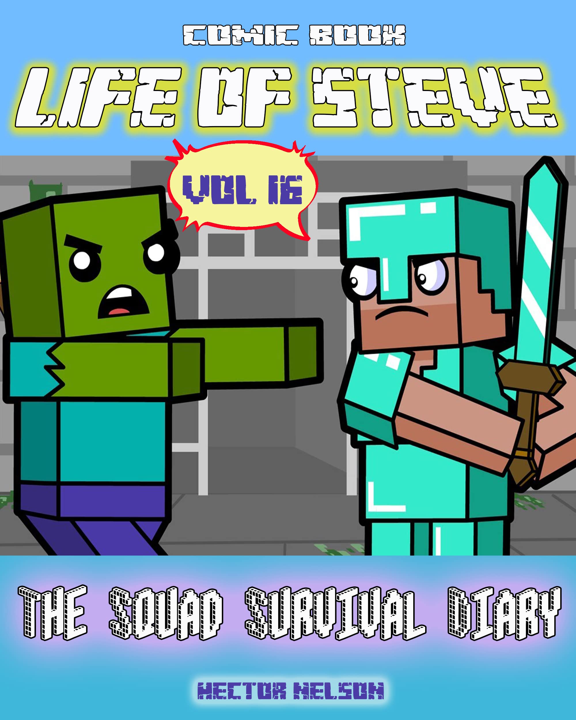 Life of Steve Comic Book: The Squad Survival Diary - Volume 16 by ...