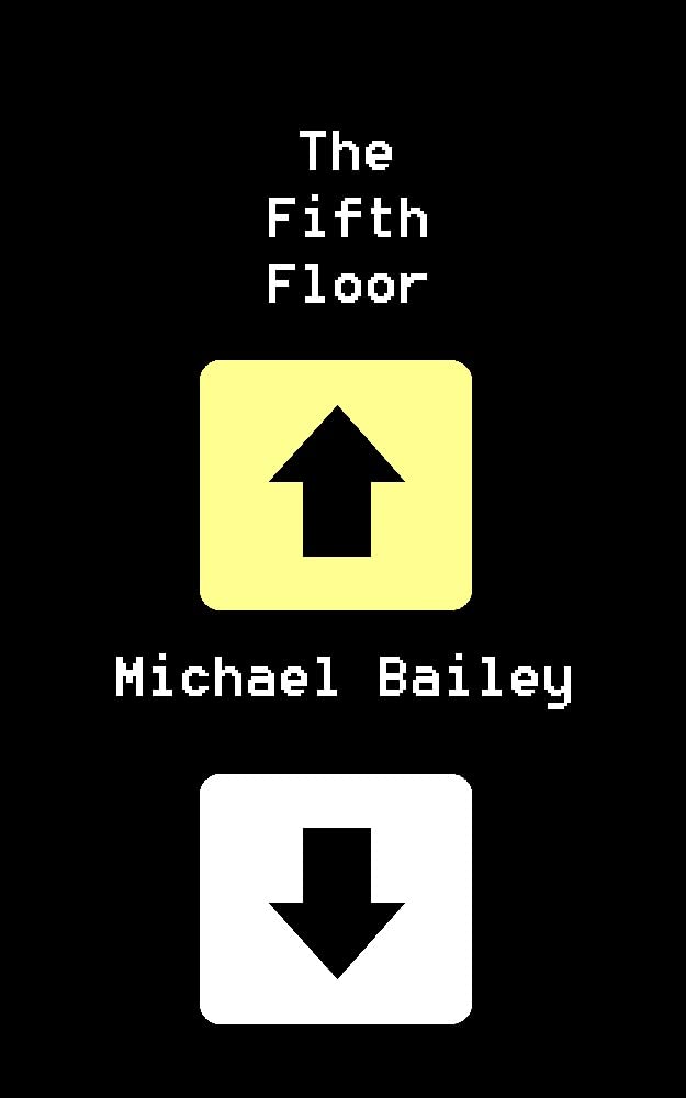 The Fifth Floor by Michael Bailey | Goodreads