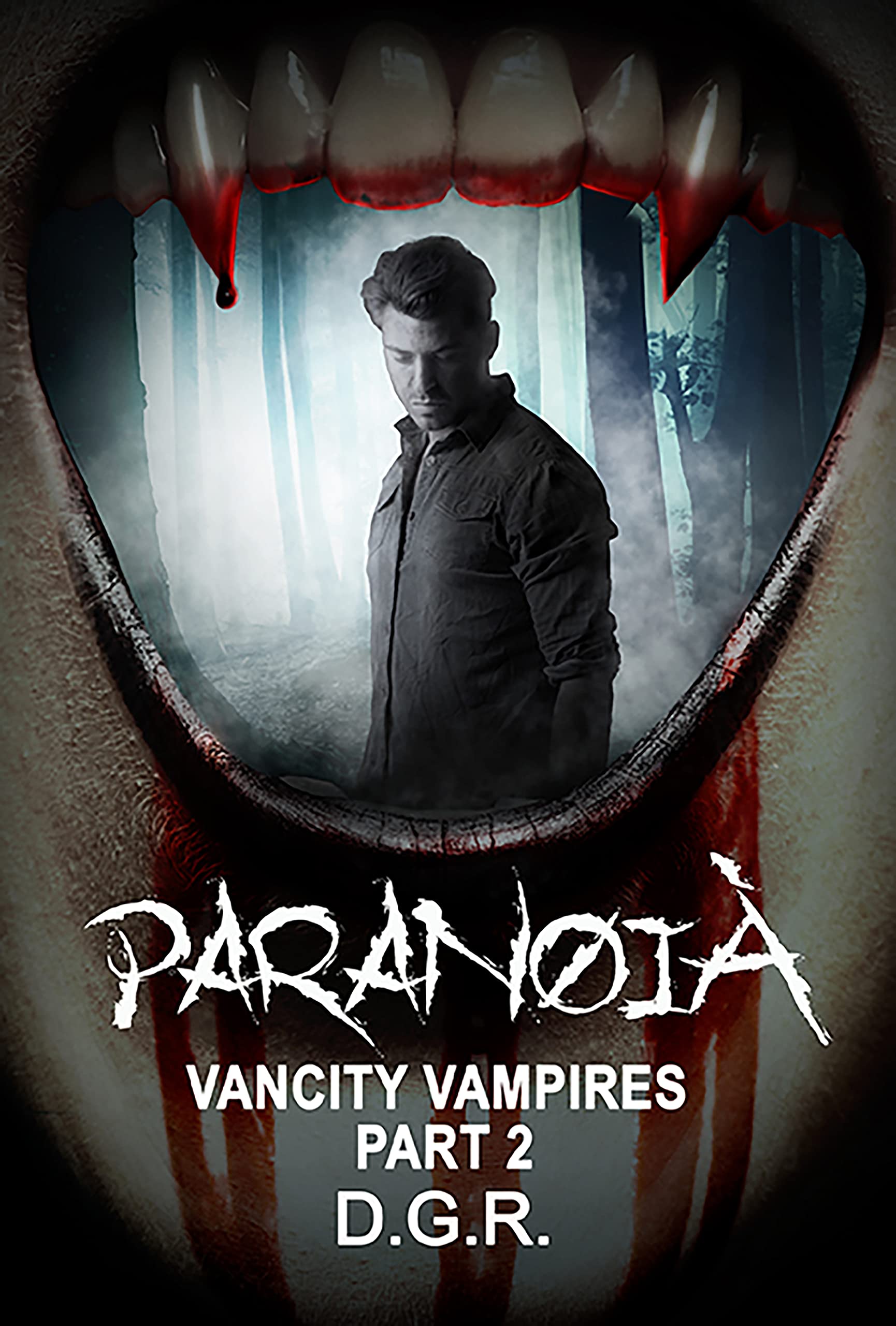Paranoia: Vancity Vampires Part 2 by D. G. R. | Goodreads