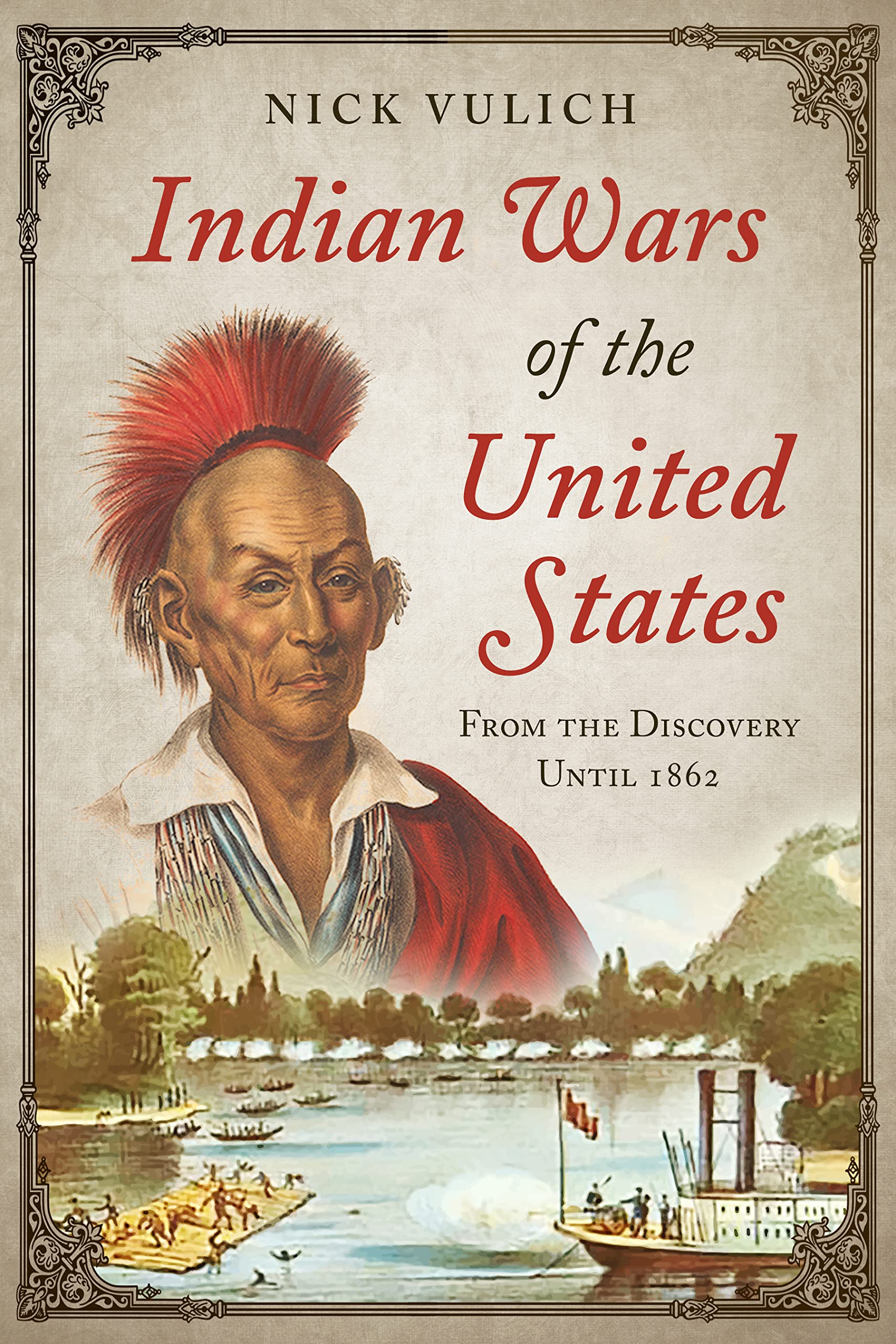 Indian Wars of the United States: From the Discovery Until 1862 by Nick ...