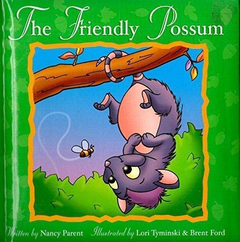 The Friendly Possum by Nancy Parent | Goodreads