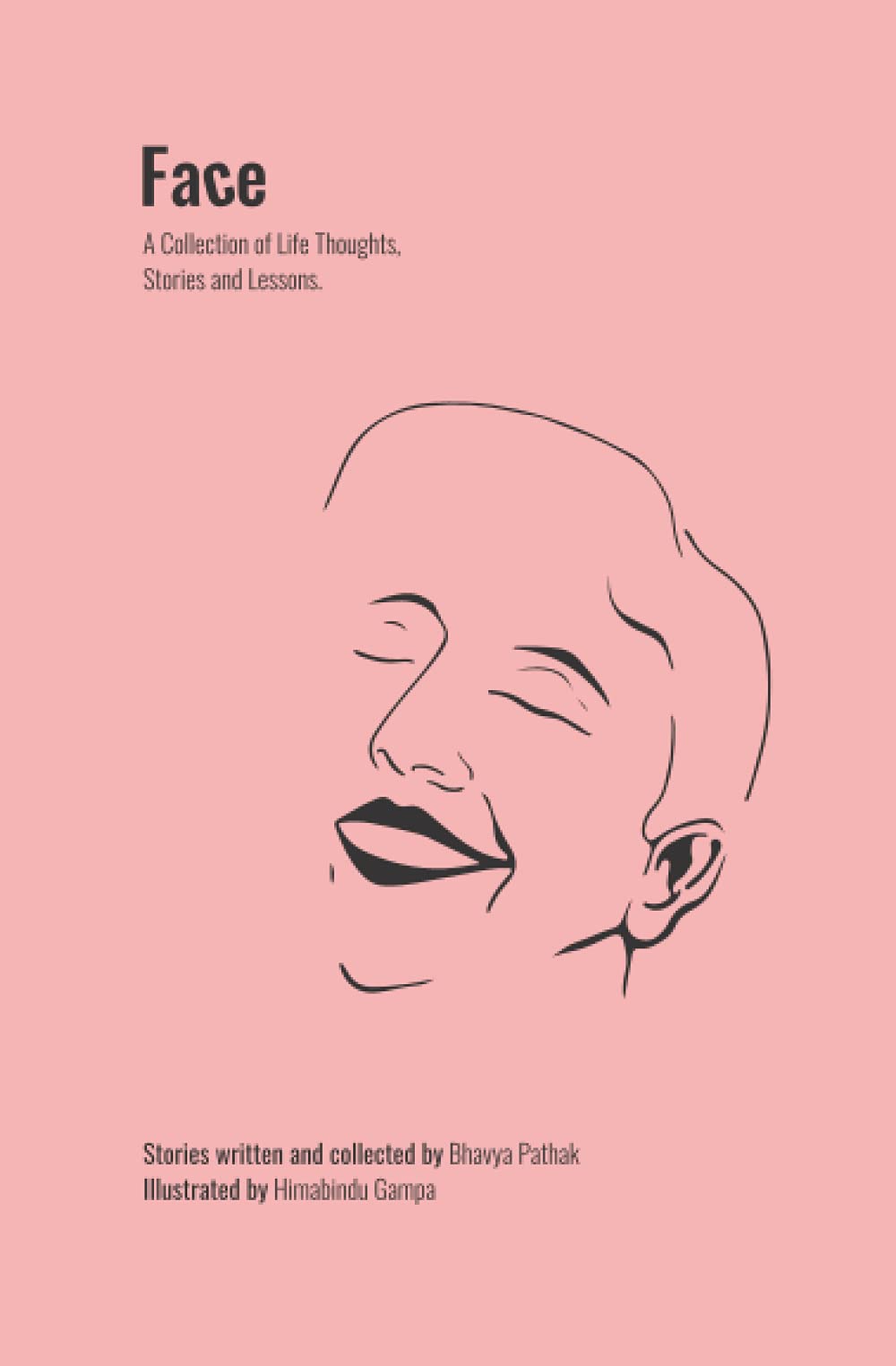 Face: A Collection of Life Thoughts, Stories and Lessons by Bhavya ...